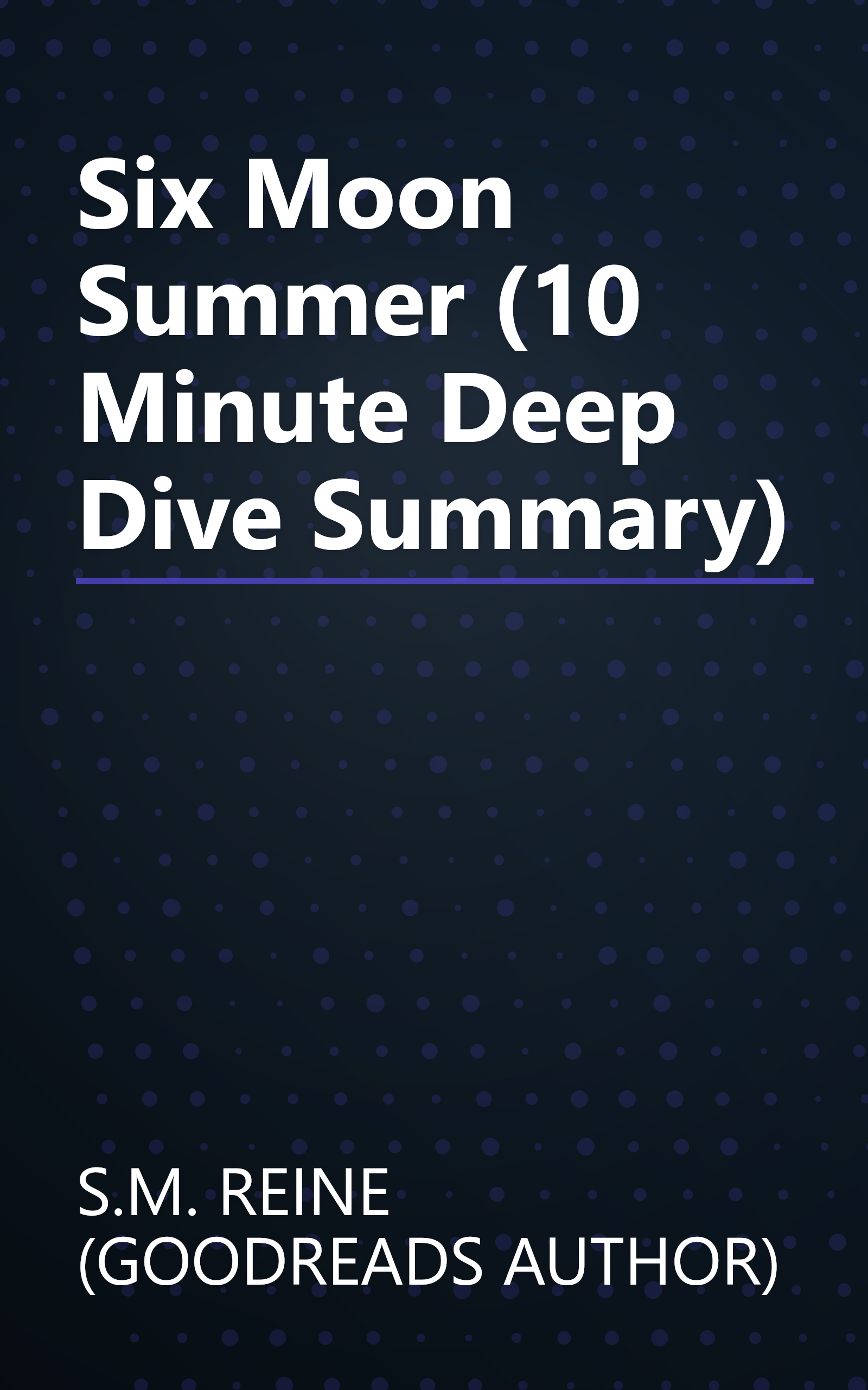 Six Moon Summer (10 Minute   Deep Dive Summary) book cover