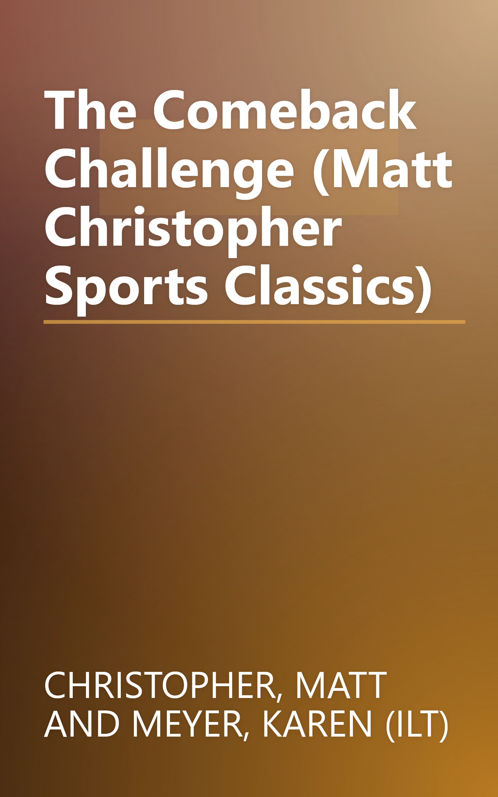 The Comeback Challenge (Matt Christopher Sports Classics) book cover