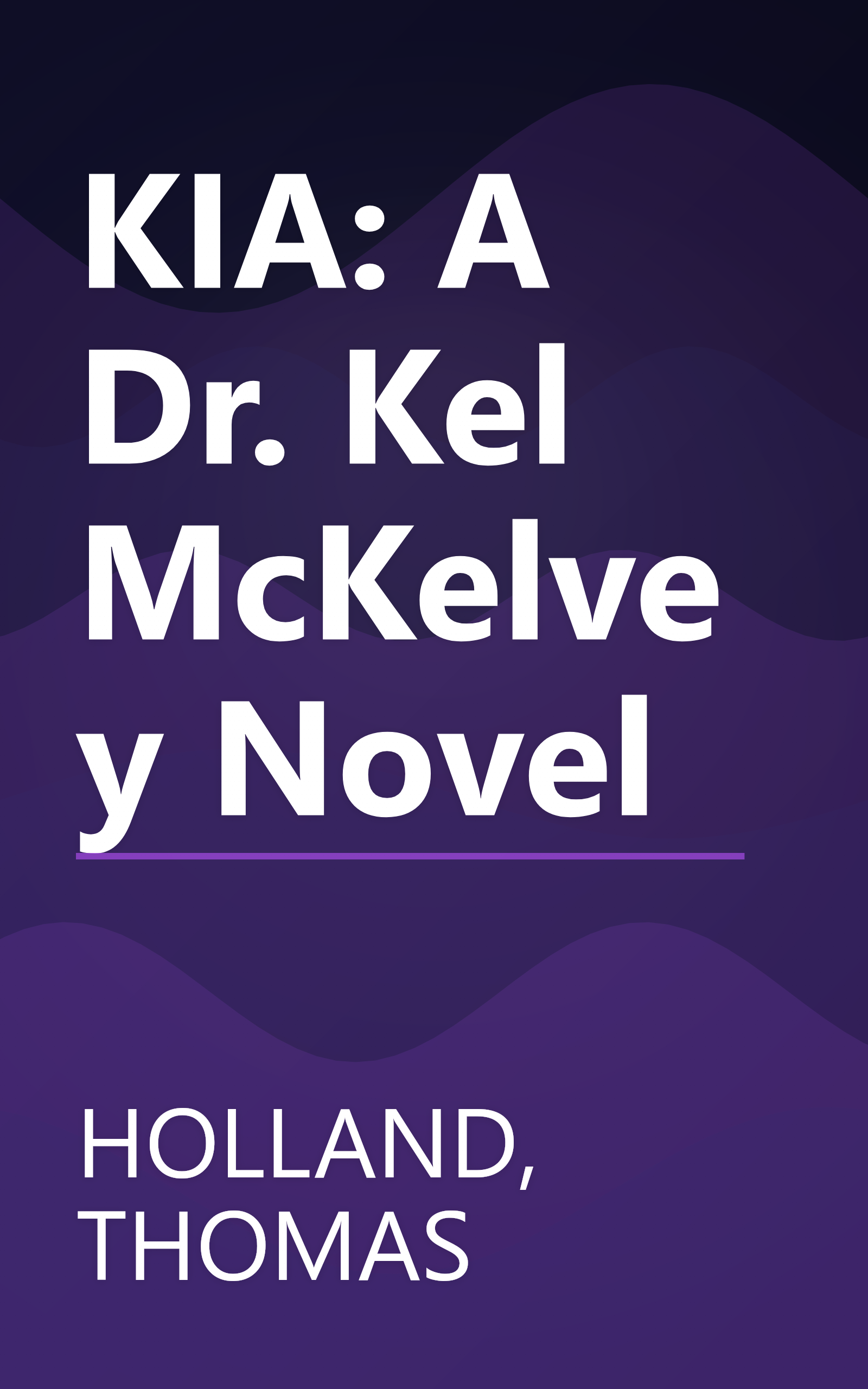 KIA: A Dr. Kel McKelvey Novel book cover