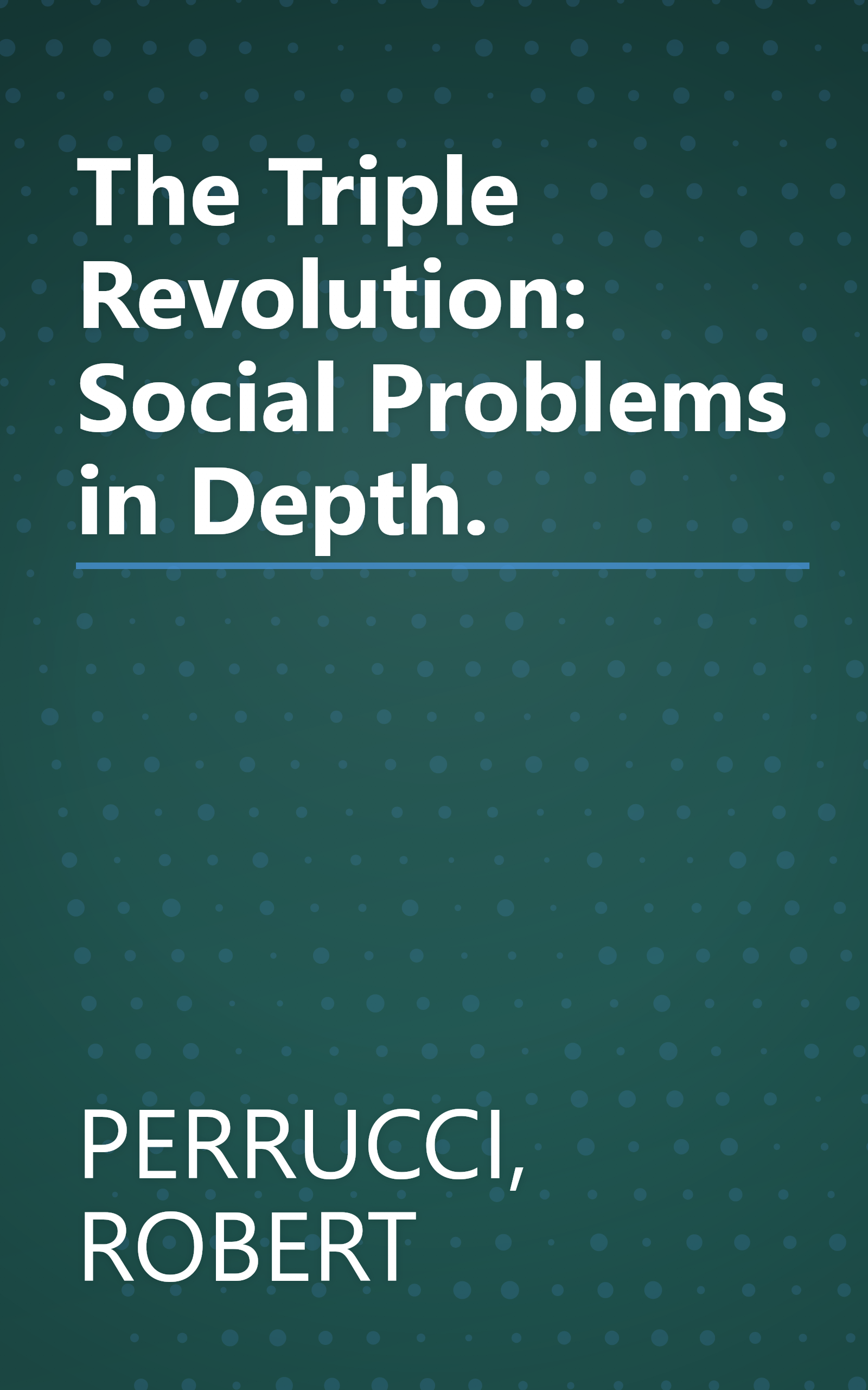 The Triple Revolution: Social Problems in Depth. book cover