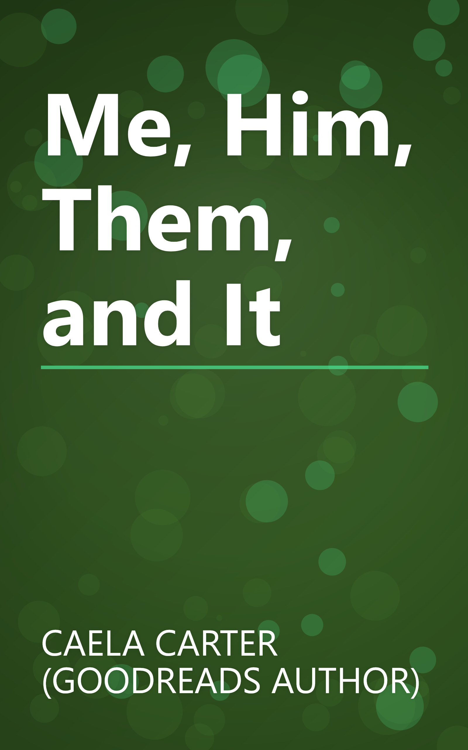 Me, Him, Them, and It book cover