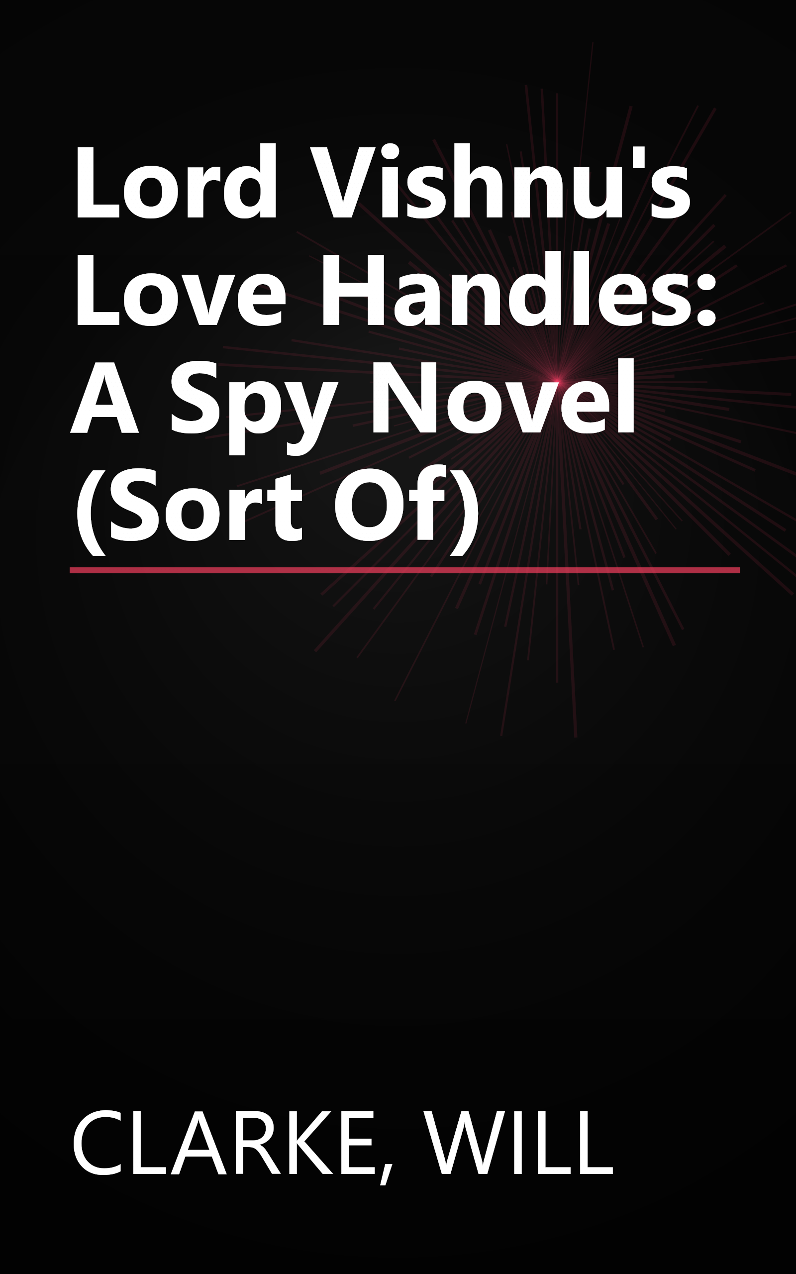 Lord Vishnu's Love Handles: A Spy Novel (Sort Of) book cover