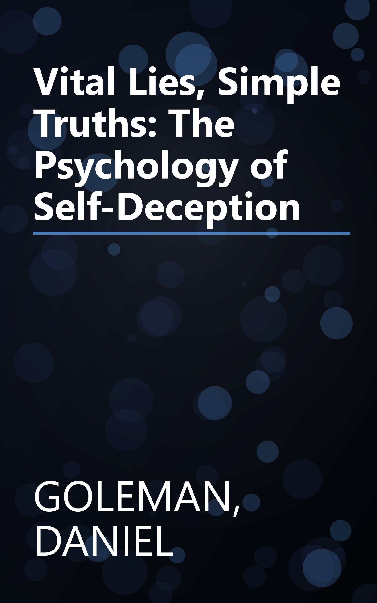 Vital Lies, Simple Truths: The Psychology of Self-Deception book cover