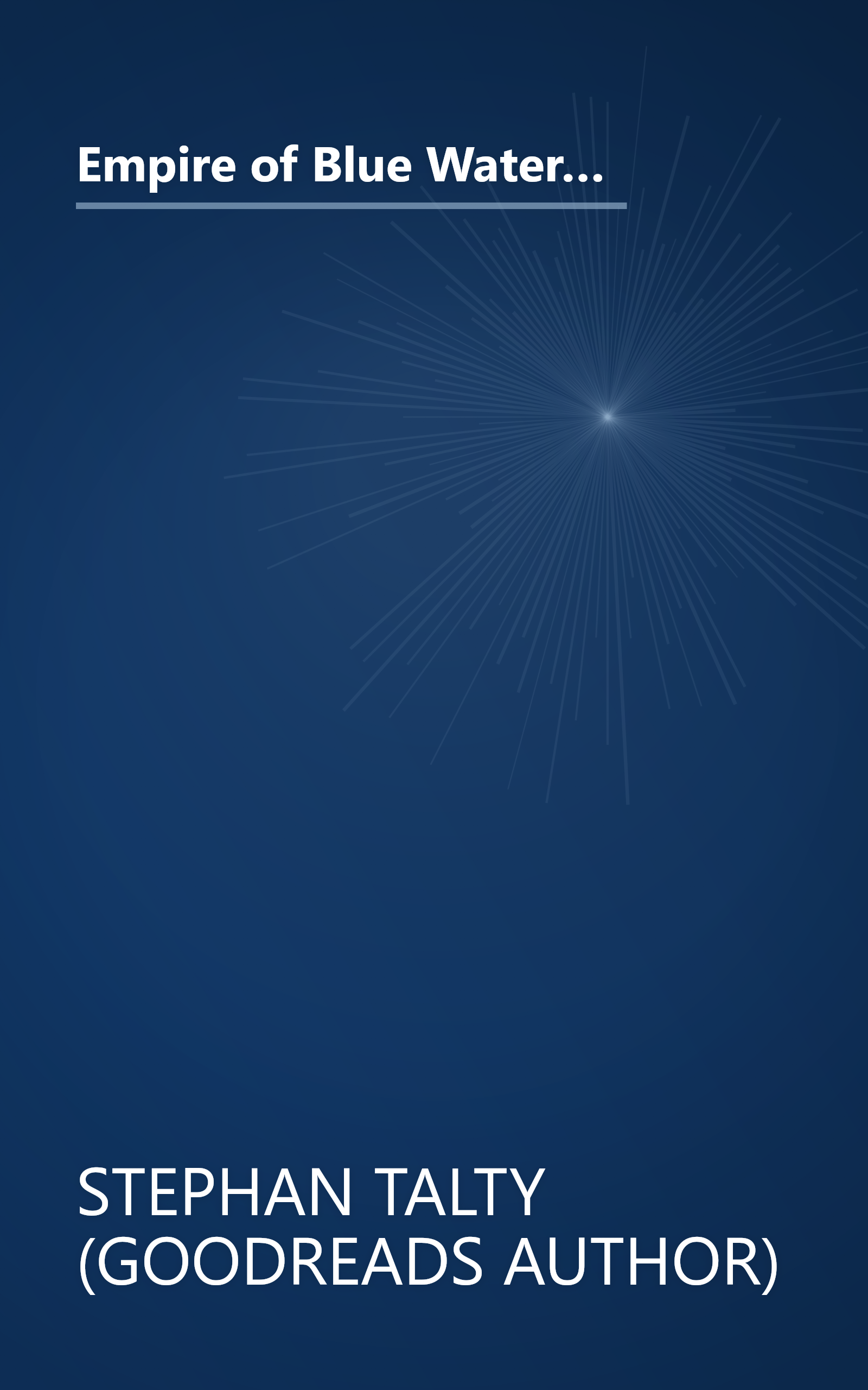 Empire of Blue Water: Captain Morgan's Great Pirate Army, the Epic Battle for the Americas, and the Catastrophe That Ended the Outlaws' Bloody Reign book cover