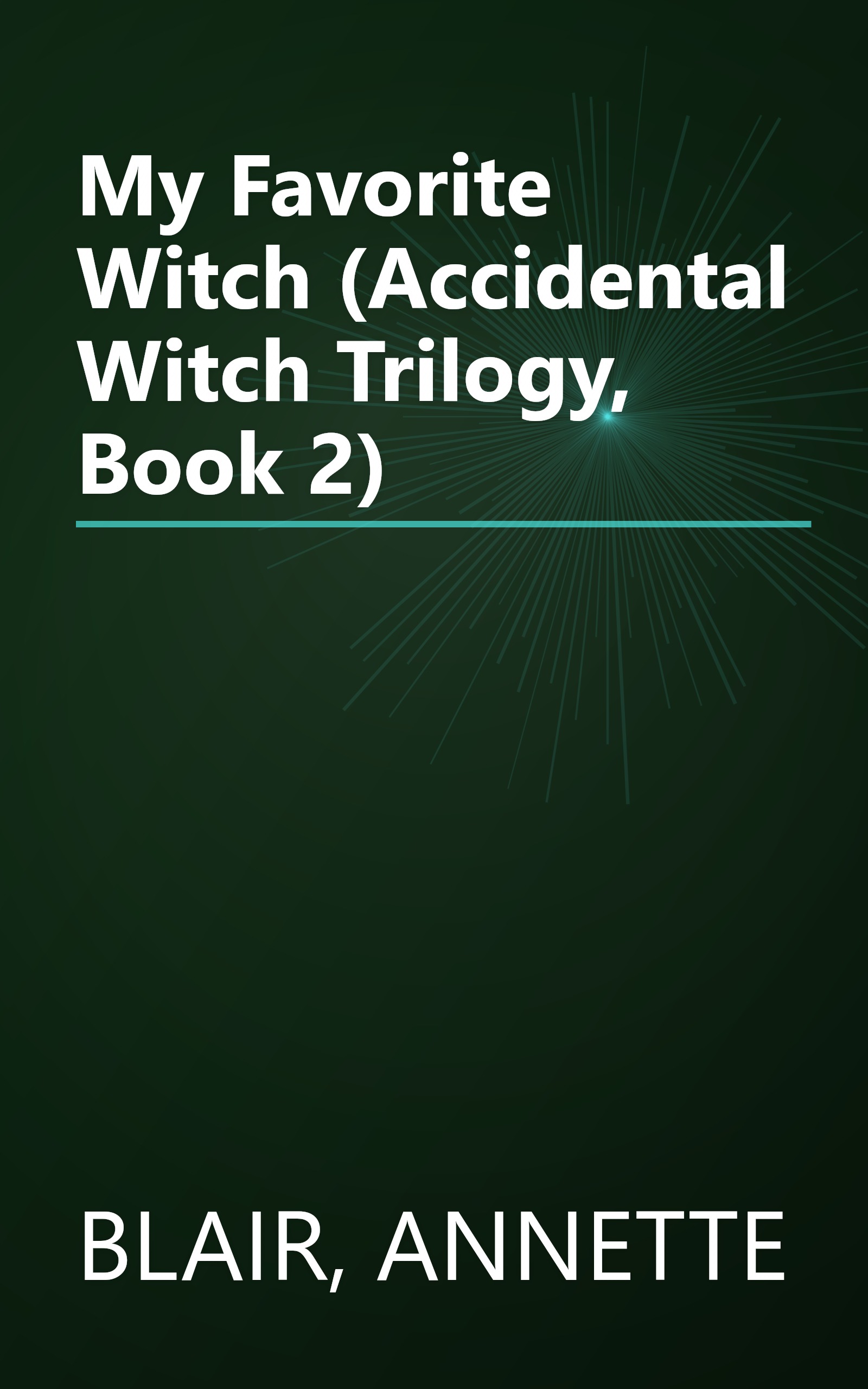 My Favorite Witch (Accidental Witch Trilogy, Book 2) book cover