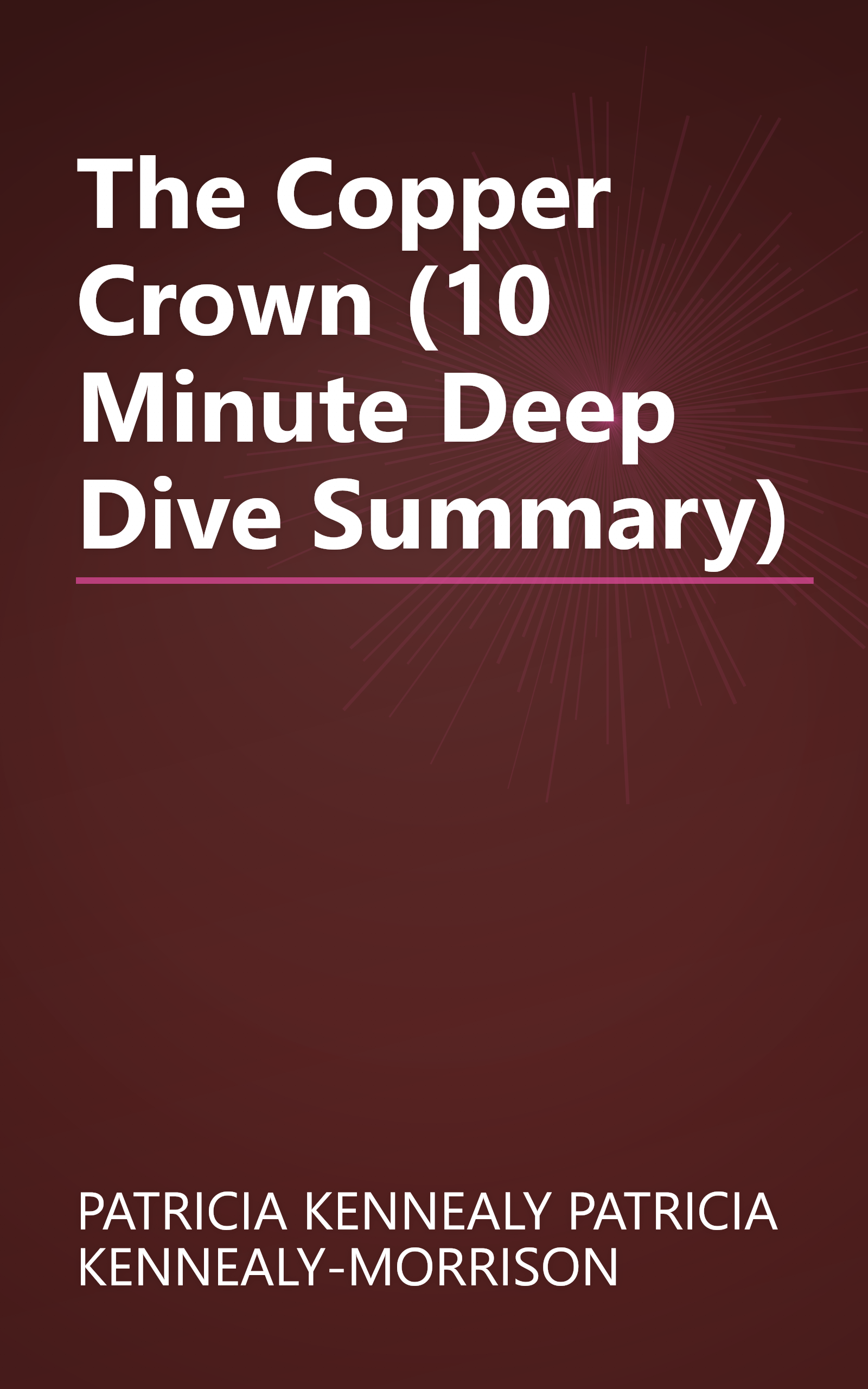 The Copper Crown (10 Minute   Deep Dive Summary) book cover