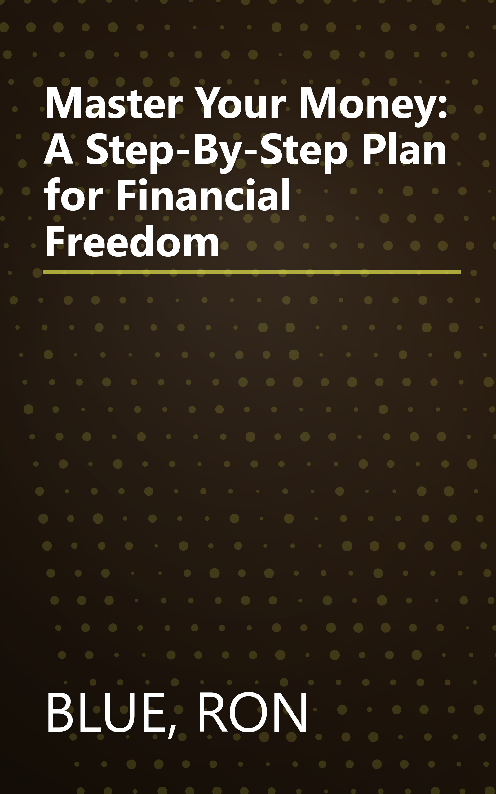 Master Your Money: A Step-By-Step Plan for Financial Freedom book cover