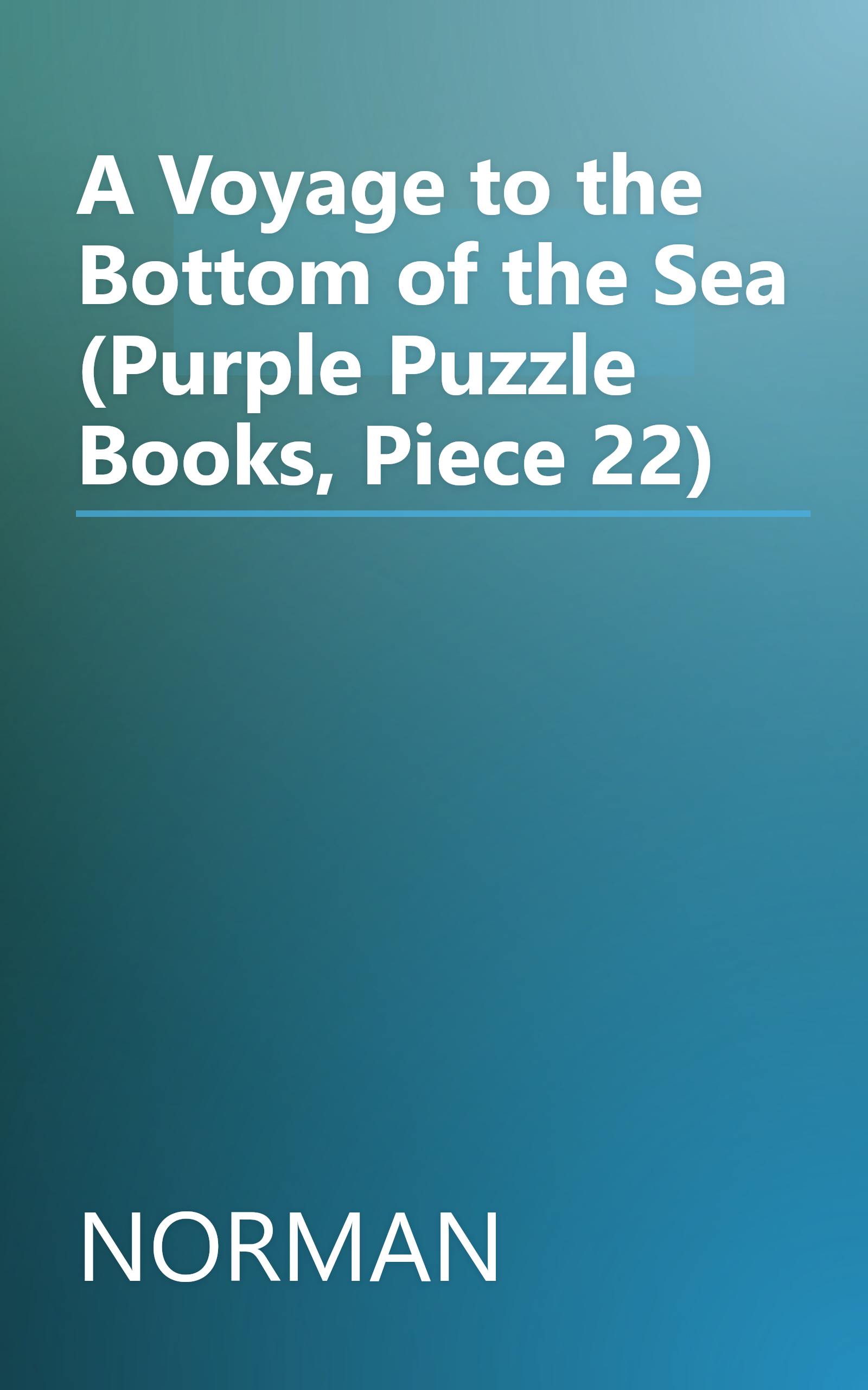 A Voyage to the Bottom of the Sea (Purple Puzzle Books, Piece 22) book cover