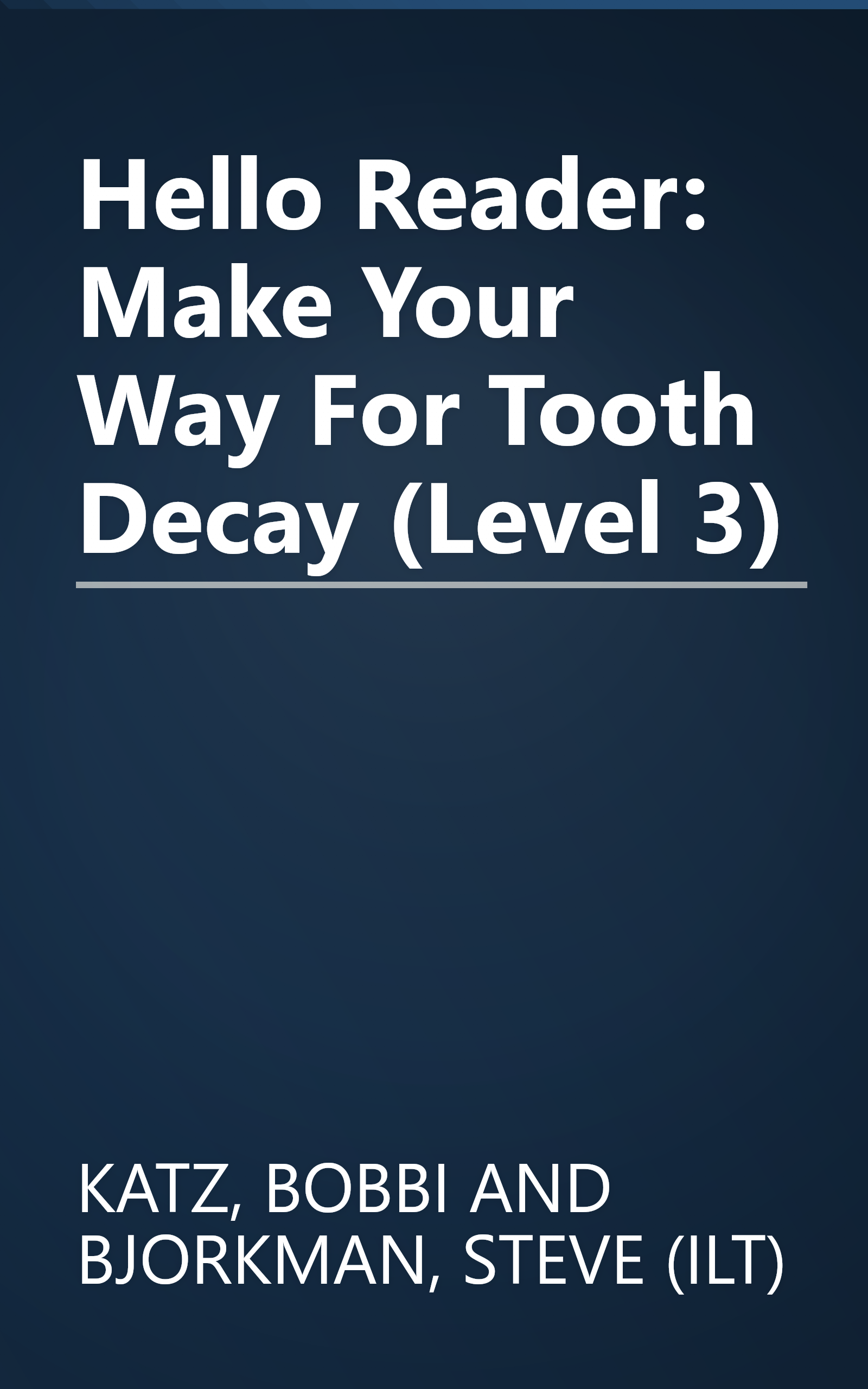 Hello Reader: Make Your Way For Tooth Decay (Level 3) book cover