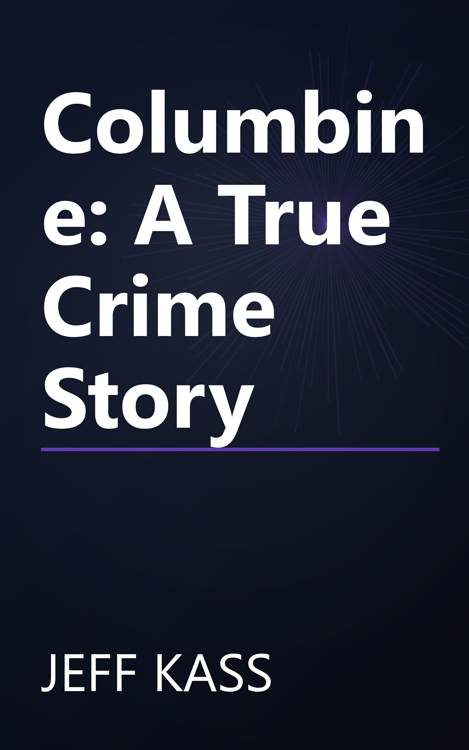 Columbine: A True Crime Story book cover