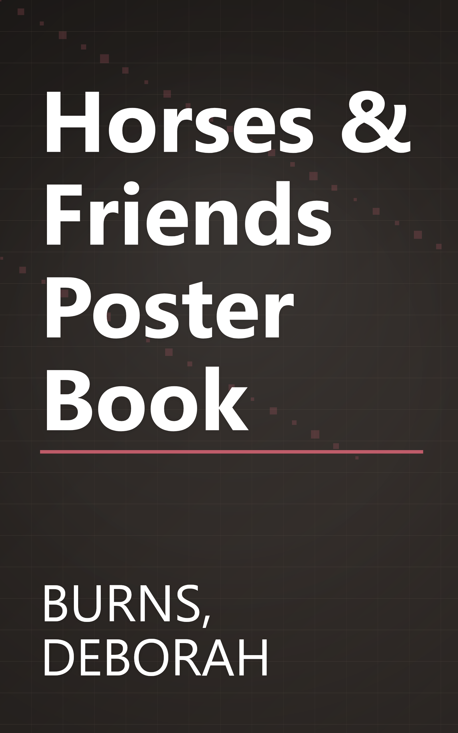 Horses & Friends Poster Book book cover