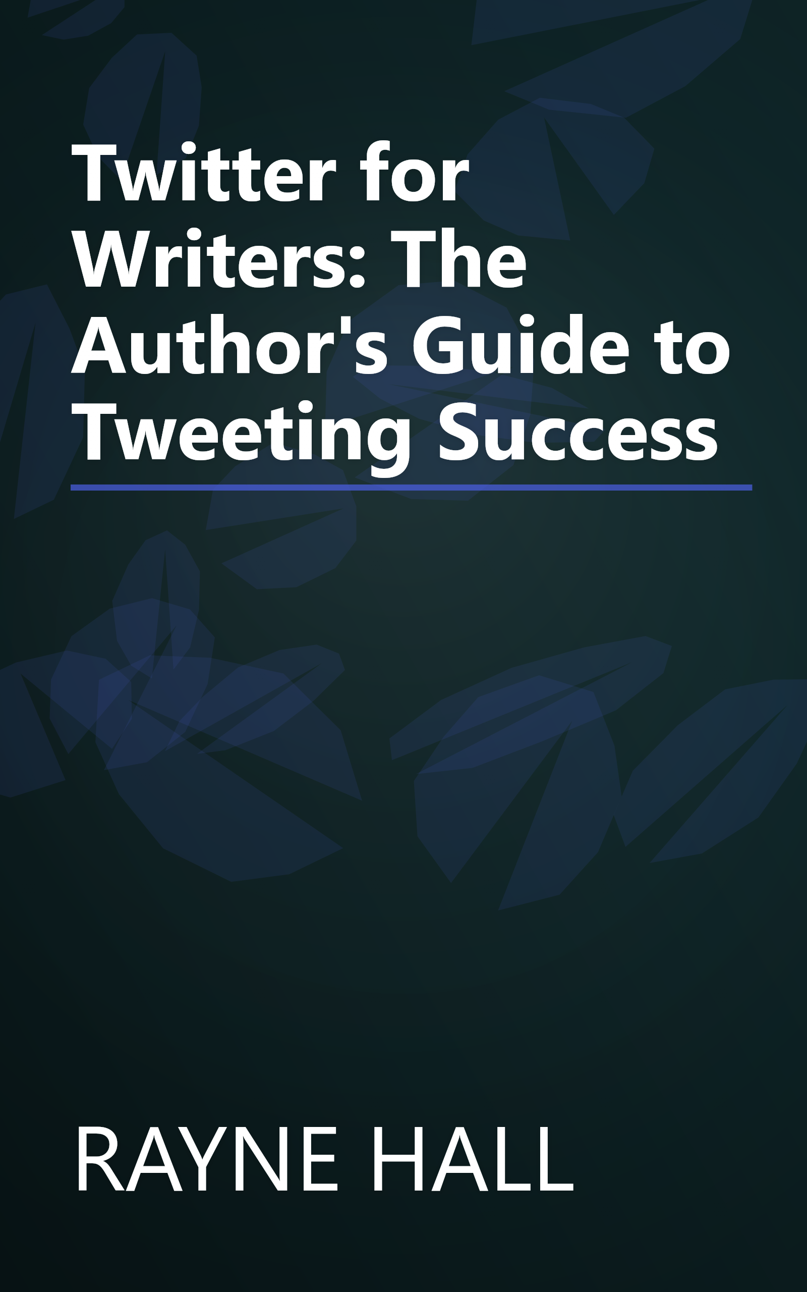 Twitter for Writers: The Author's Guide to Tweeting Success book cover