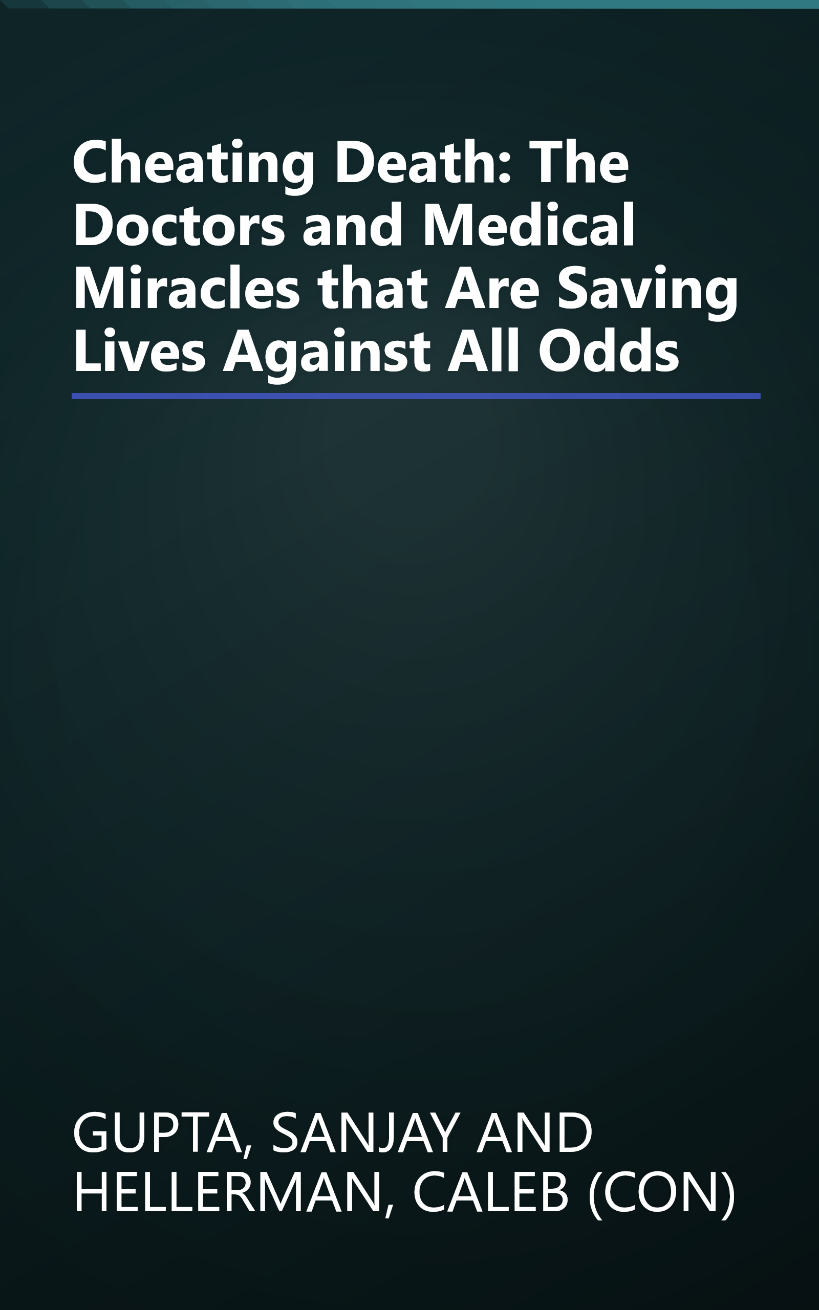 Cheating Death: The Doctors and Medical Miracles that Are Saving Lives Against All Odds book cover
