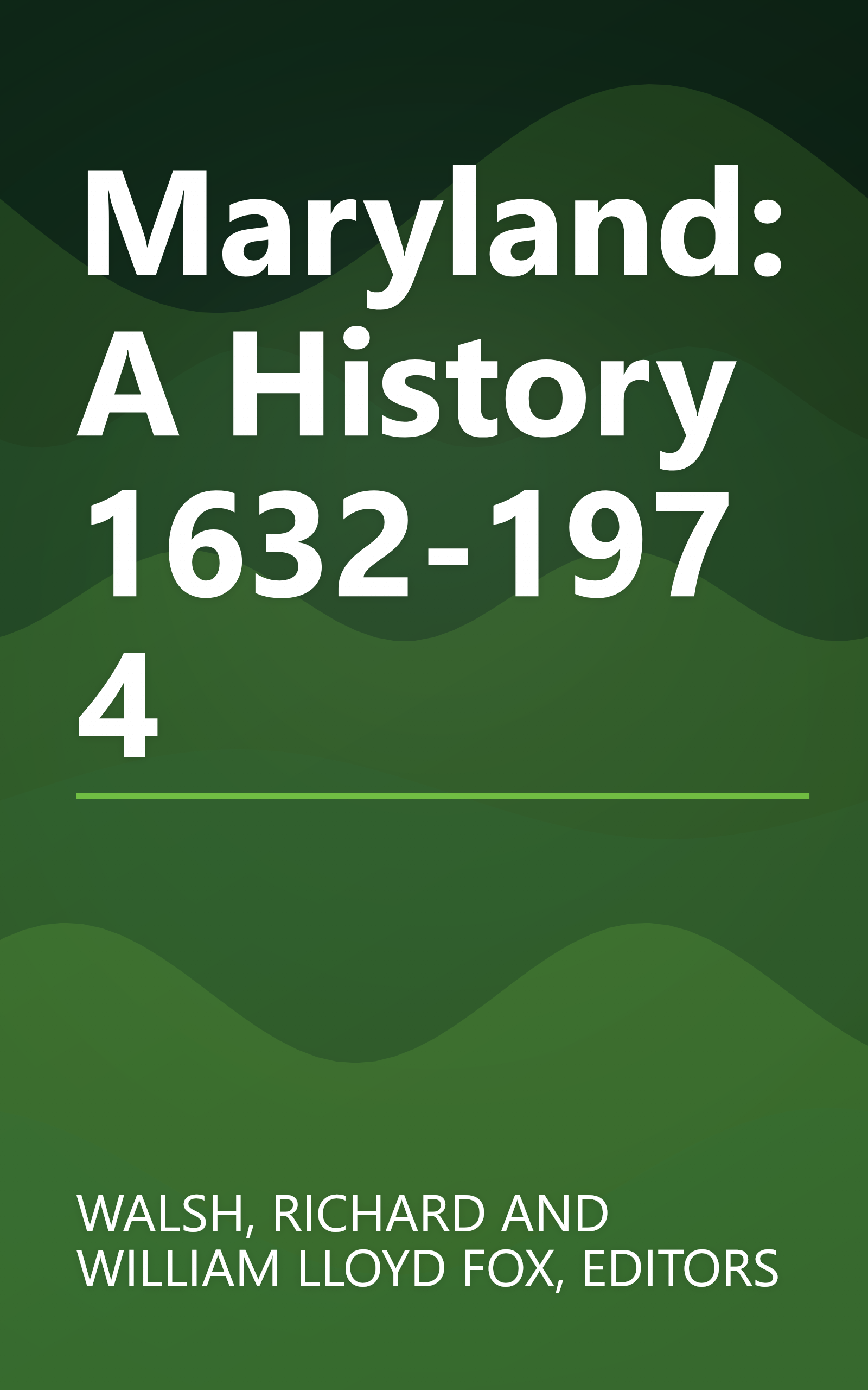 Maryland: A History 1632-1974 book cover