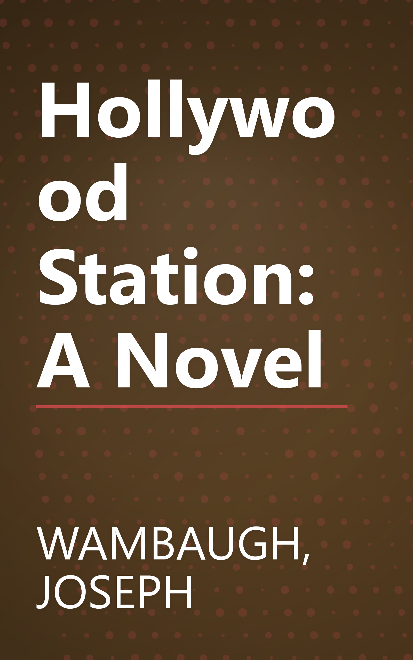 Hollywood Station: A Novel book cover