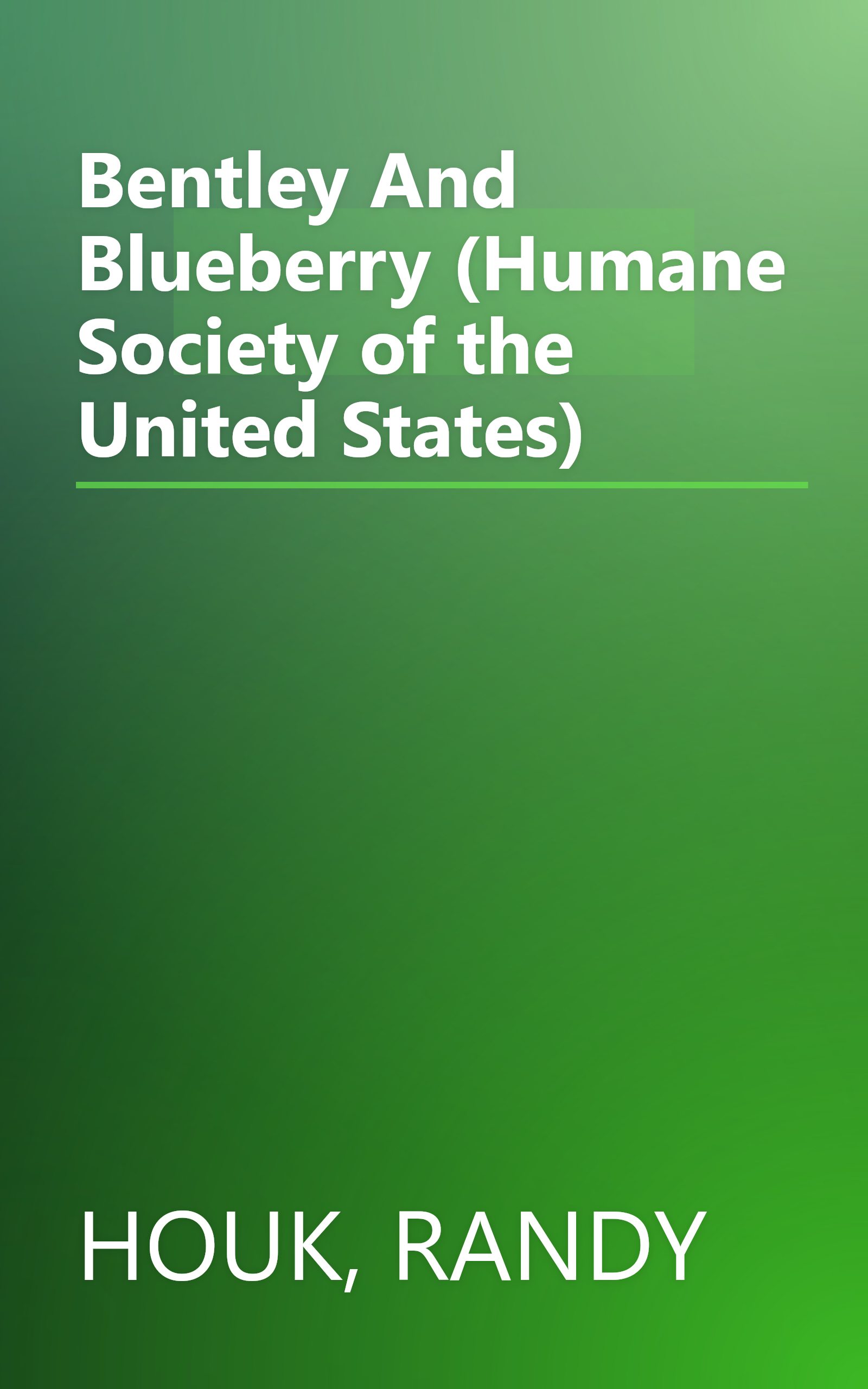 Bentley And Blueberry (Humane Society of the United States) book cover