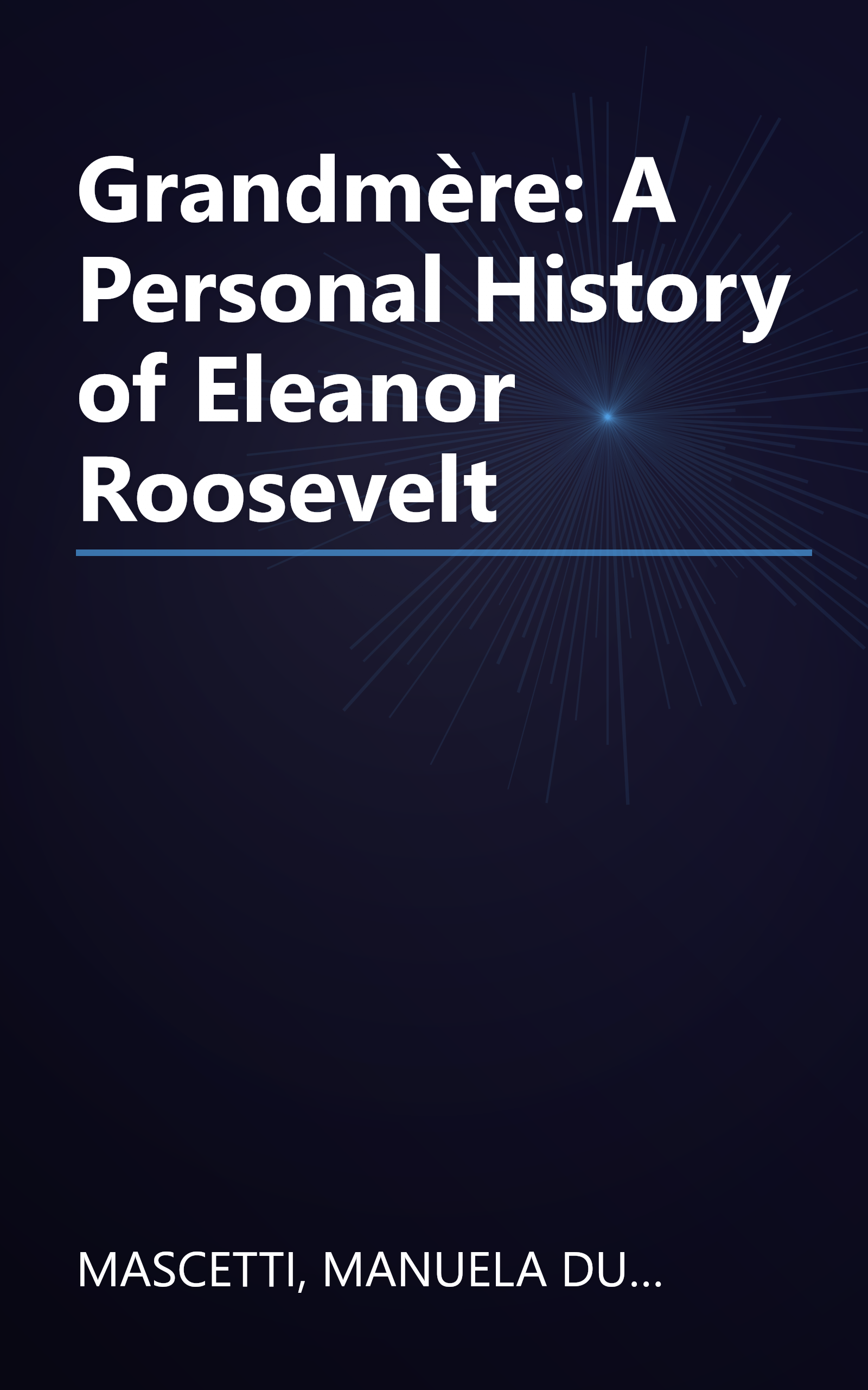 Grandmère: A Personal History of Eleanor Roosevelt book cover