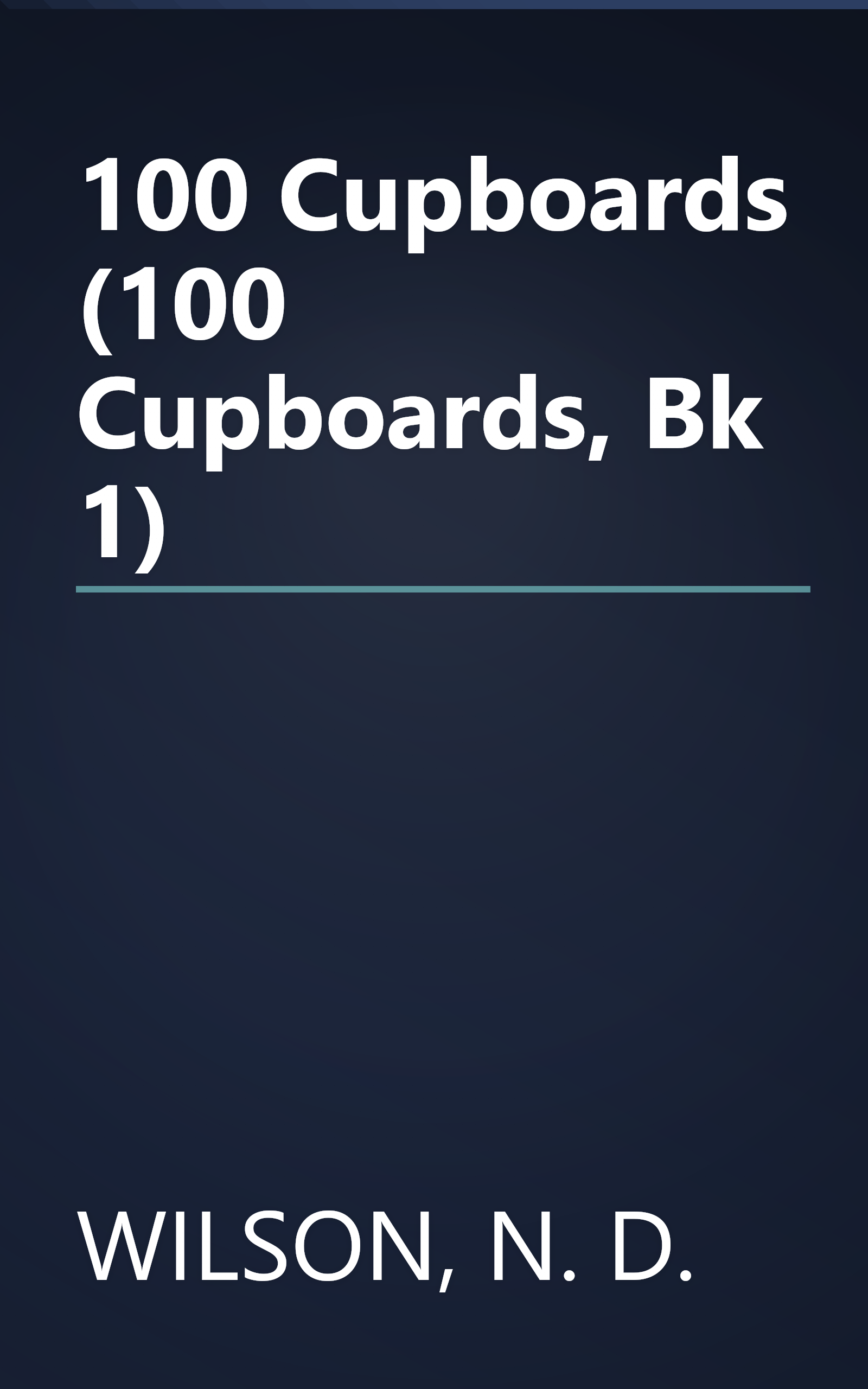 100 Cupboards (100 Cupboards, Bk 1) book cover