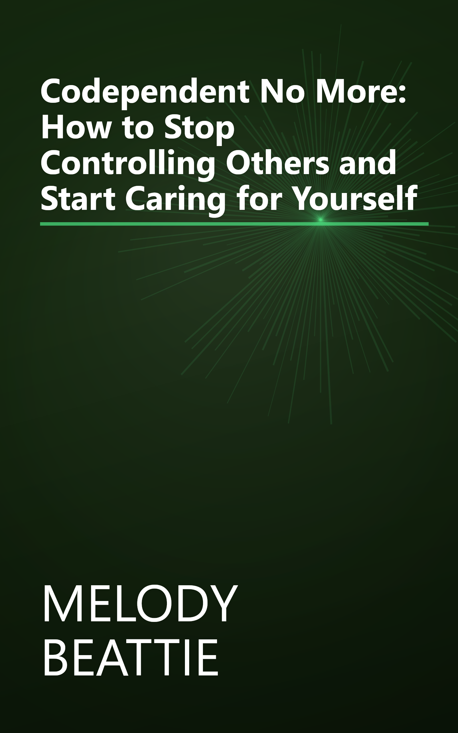 Codependent No More: How to Stop Controlling Others and Start Caring for Yourself book cover