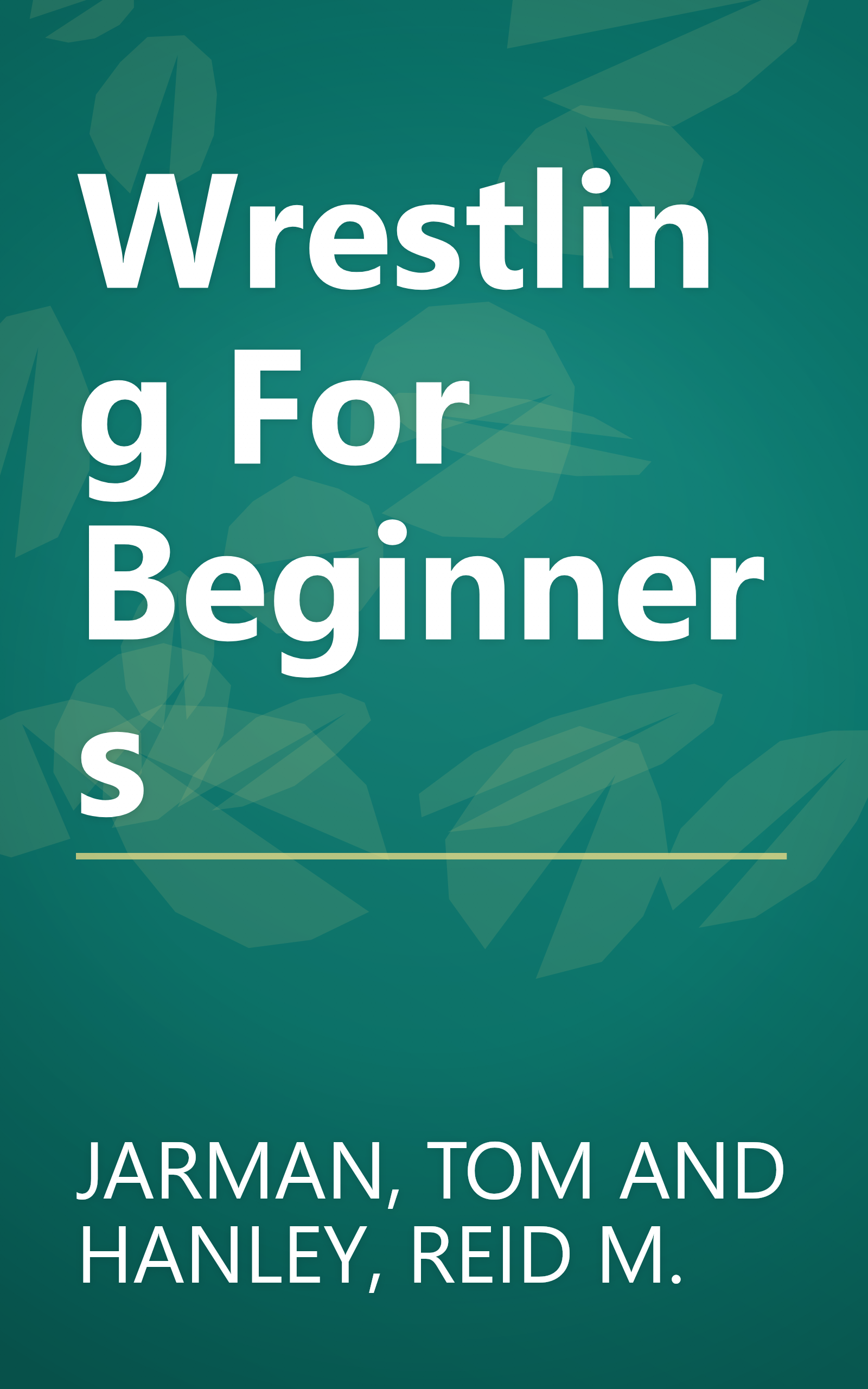 Wrestling For Beginners book cover