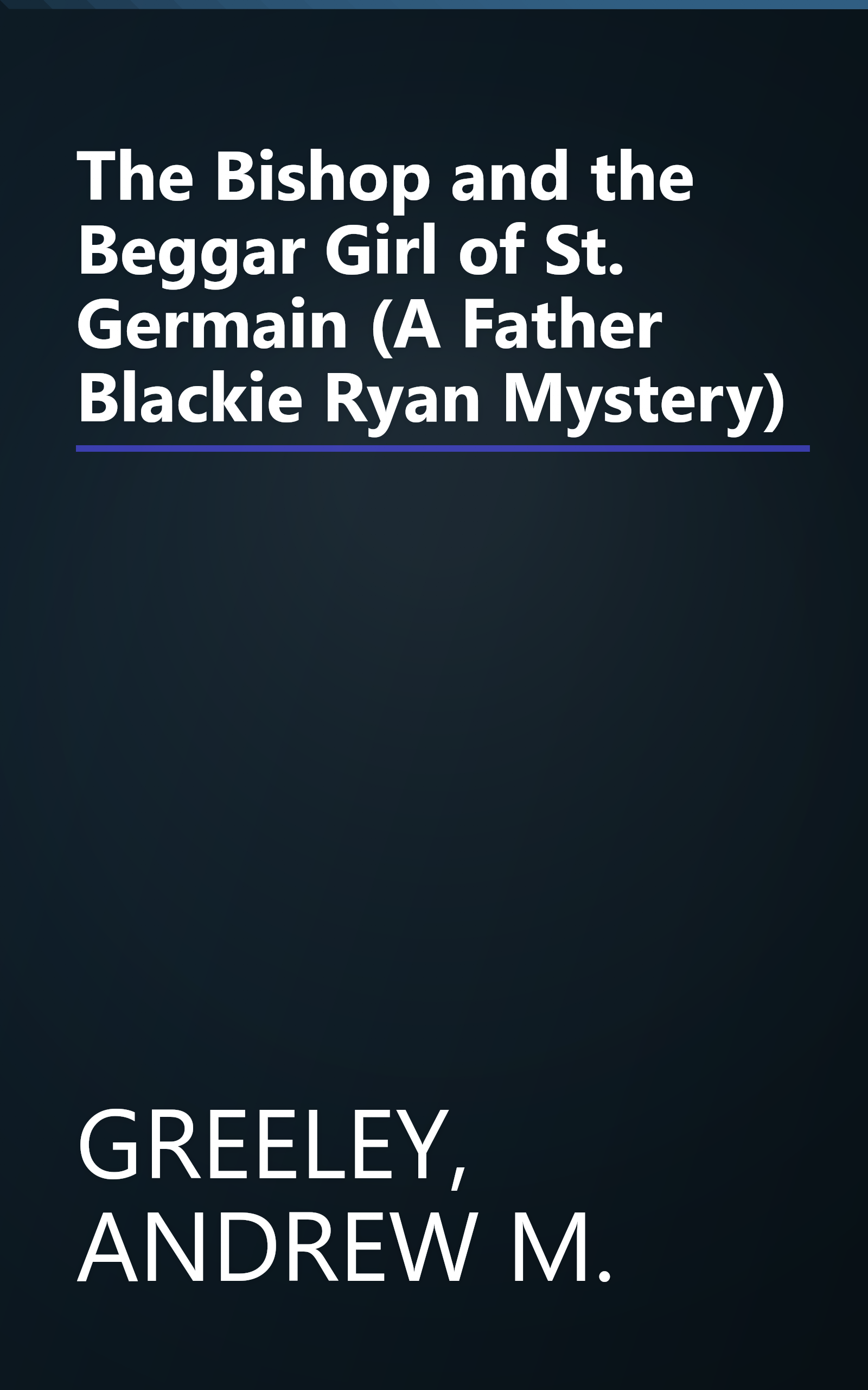 The Bishop and the Beggar Girl of St. Germain (A Father Blackie Ryan Mystery) book cover