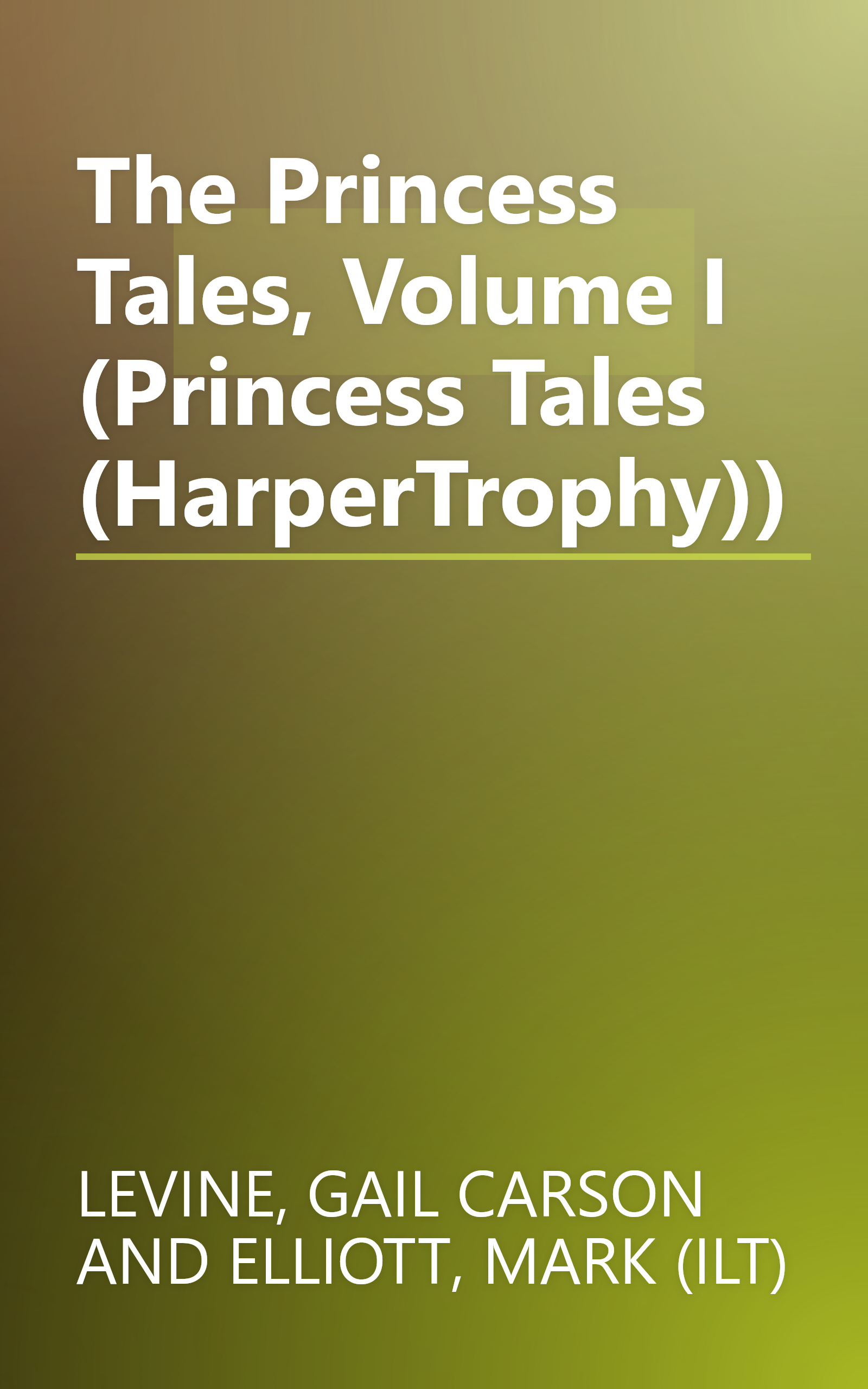 The Princess Tales, Volume I (Princess Tales (HarperTrophy)) book cover