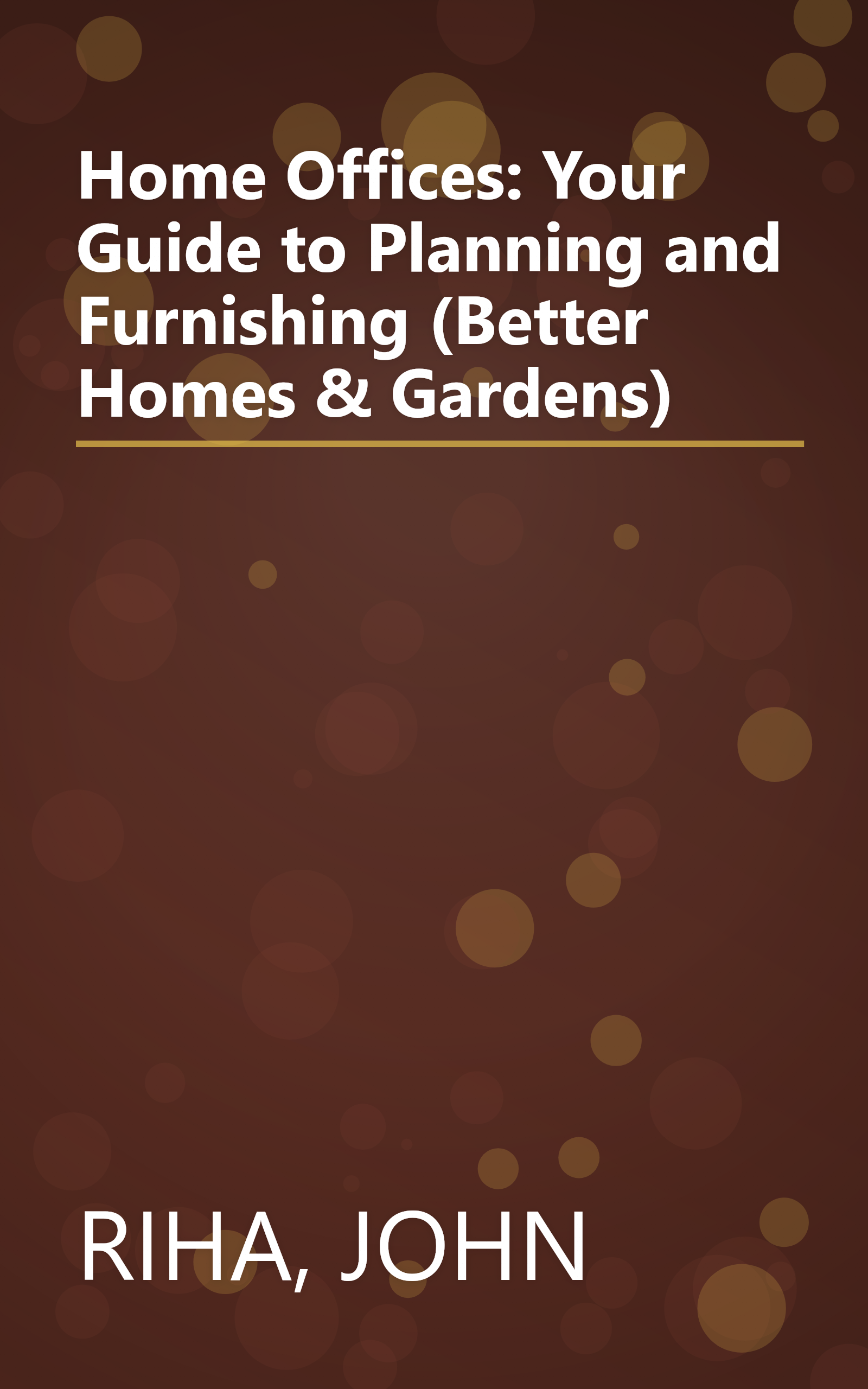 Home Offices: Your Guide to Planning and Furnishing (Better Homes & Gardens) book cover