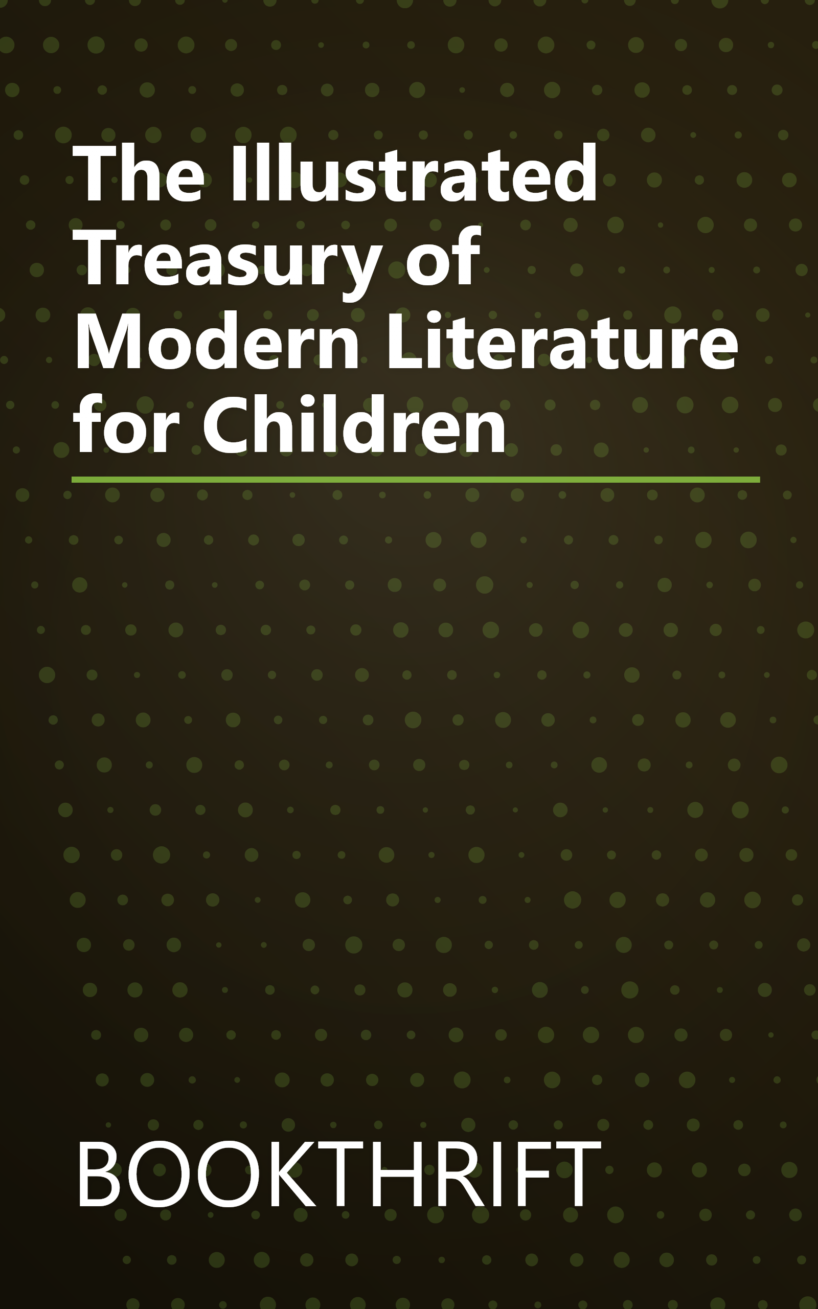 The Illustrated Treasury of Modern Literature for Children book cover