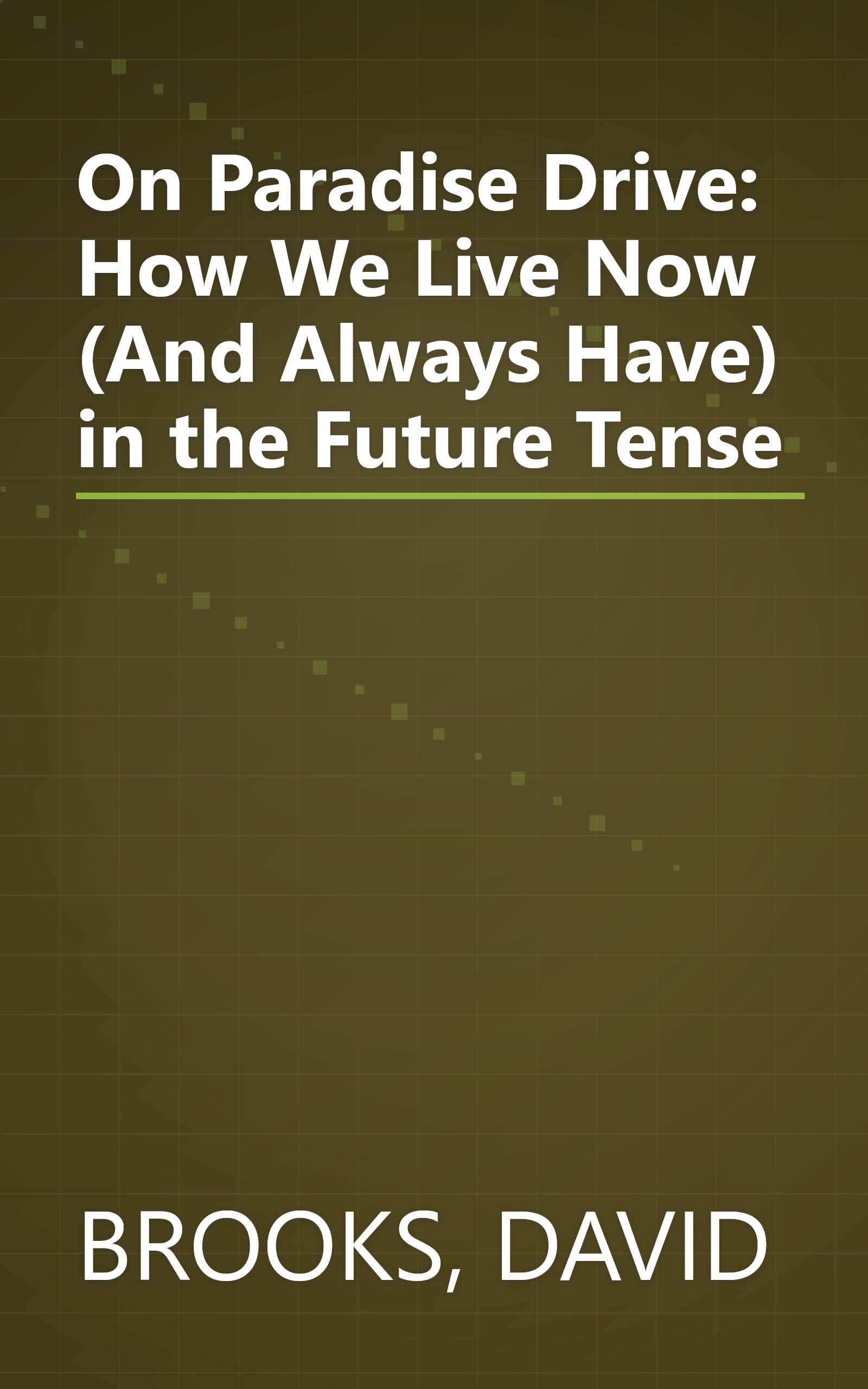 On Paradise Drive: How We Live Now (And Always Have) in the Future Tense book cover