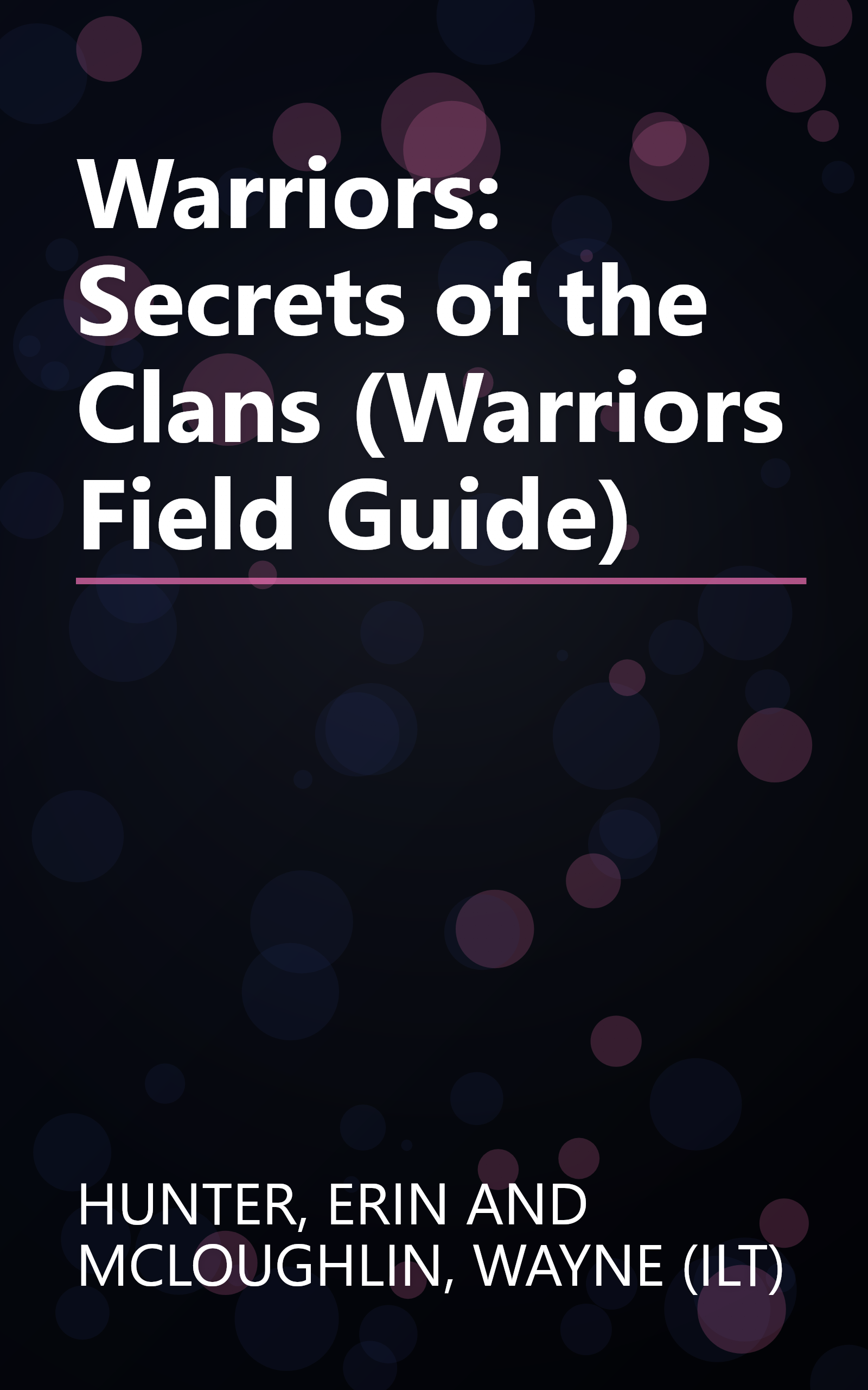 Warriors: Secrets of the Clans (Warriors Field Guide) book cover