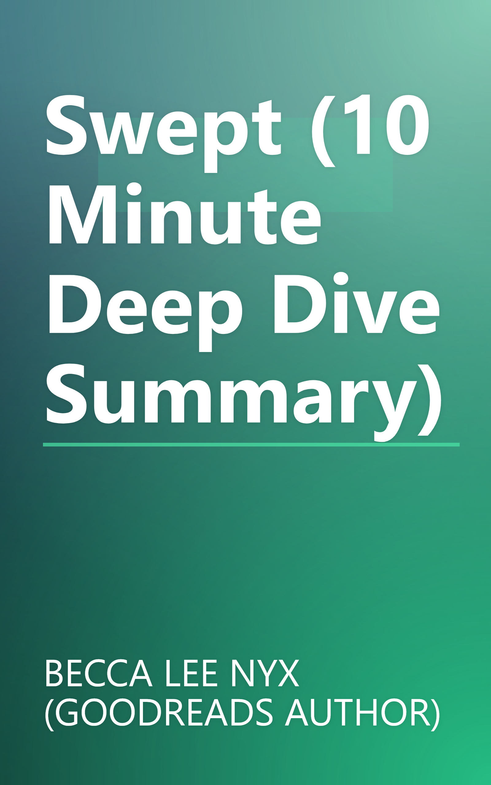 Swept (10 Minute   Deep Dive Summary) book cover