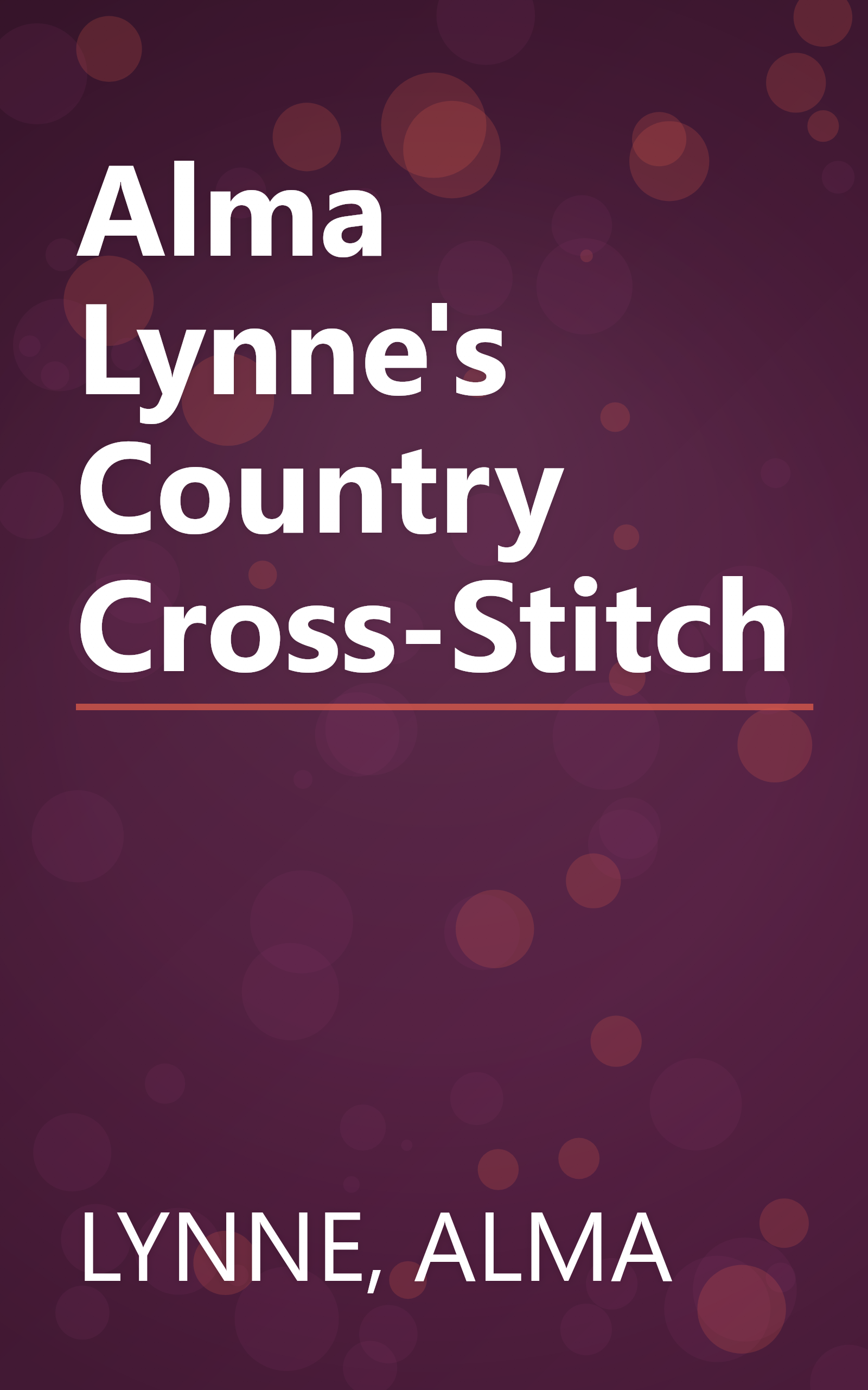 Alma Lynne's Country Cross-Stitch book cover