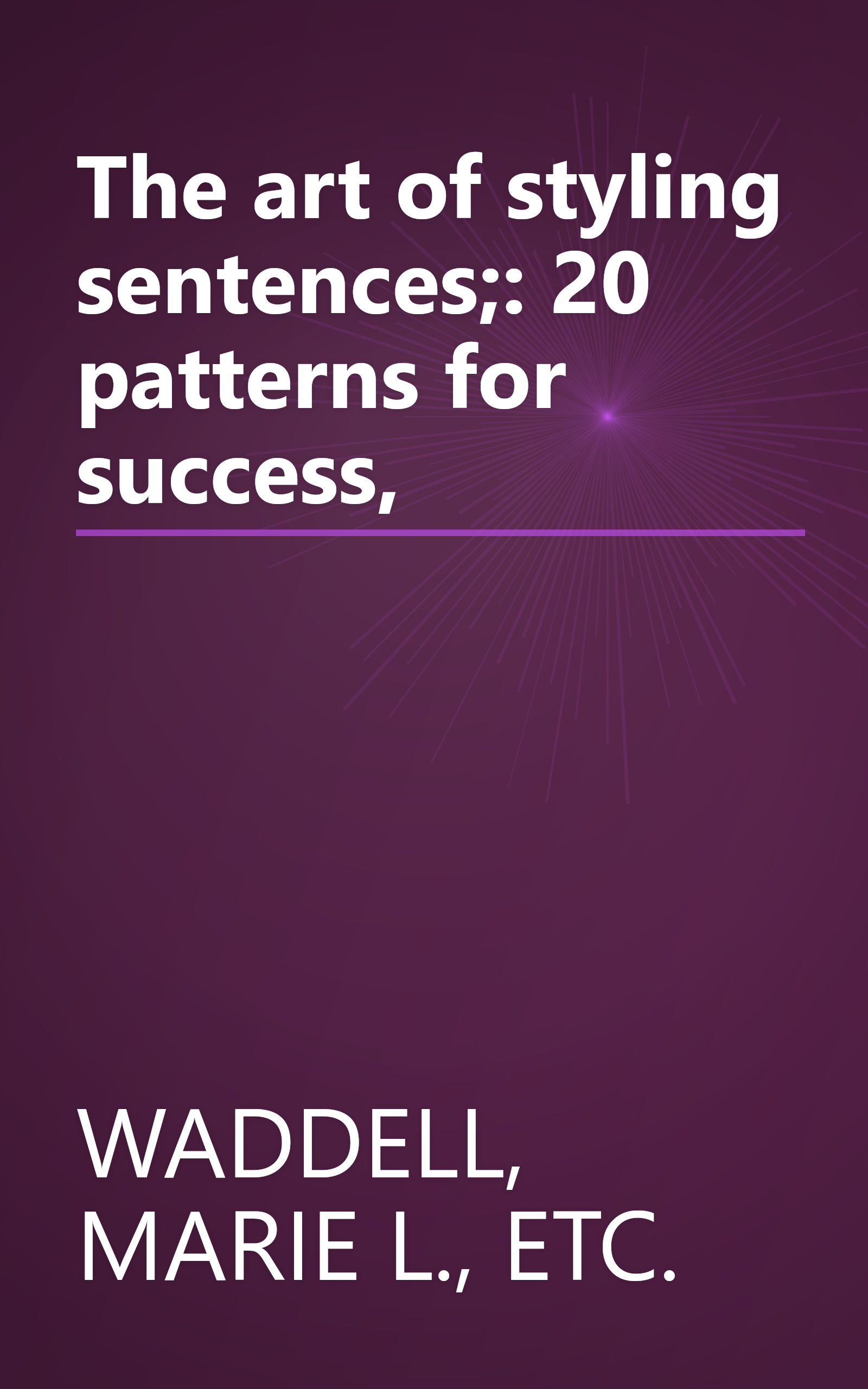 The art of styling sentences;: 20 patterns for success, book cover
