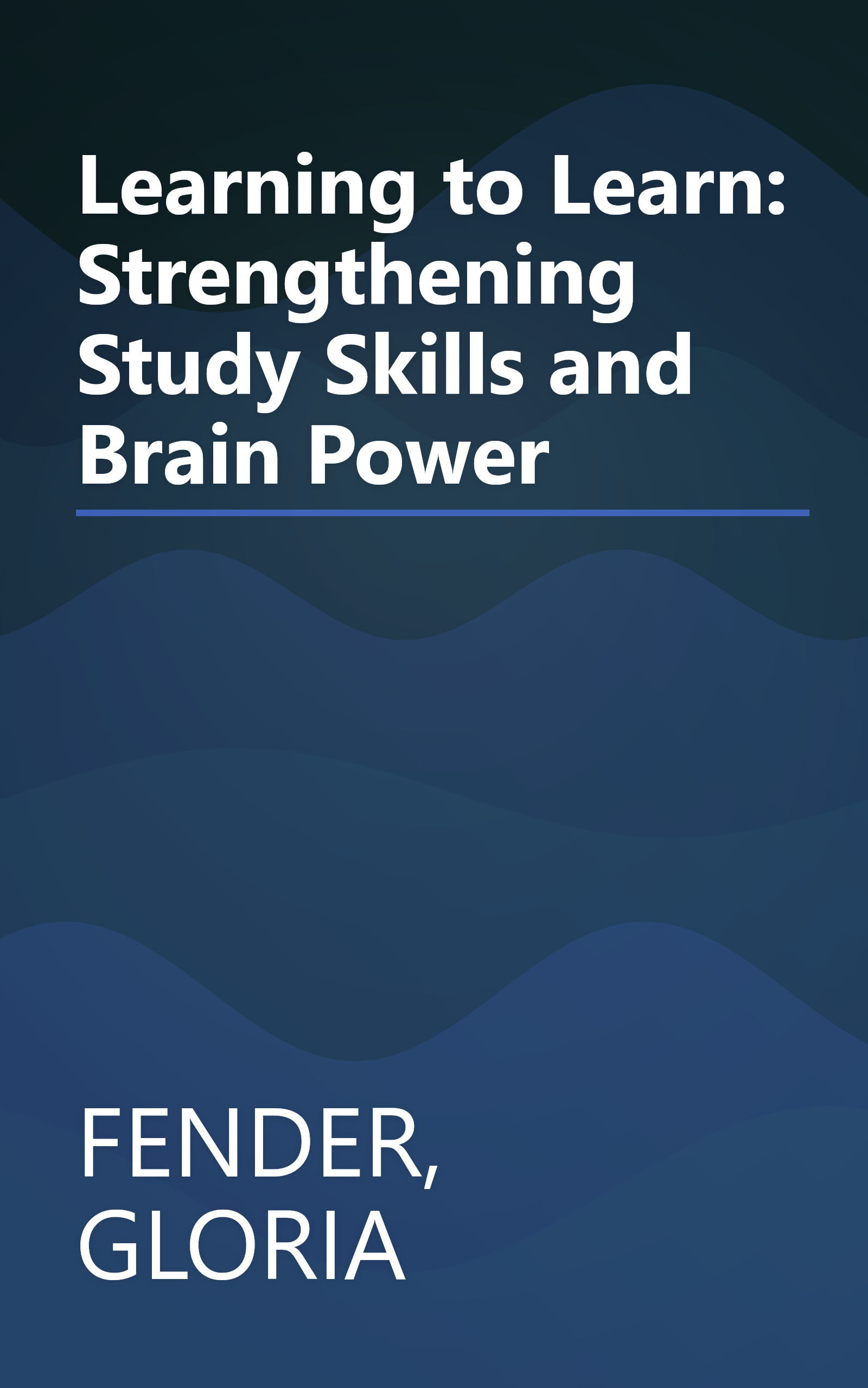 Learning to Learn: Strengthening Study Skills and Brain Power book cover