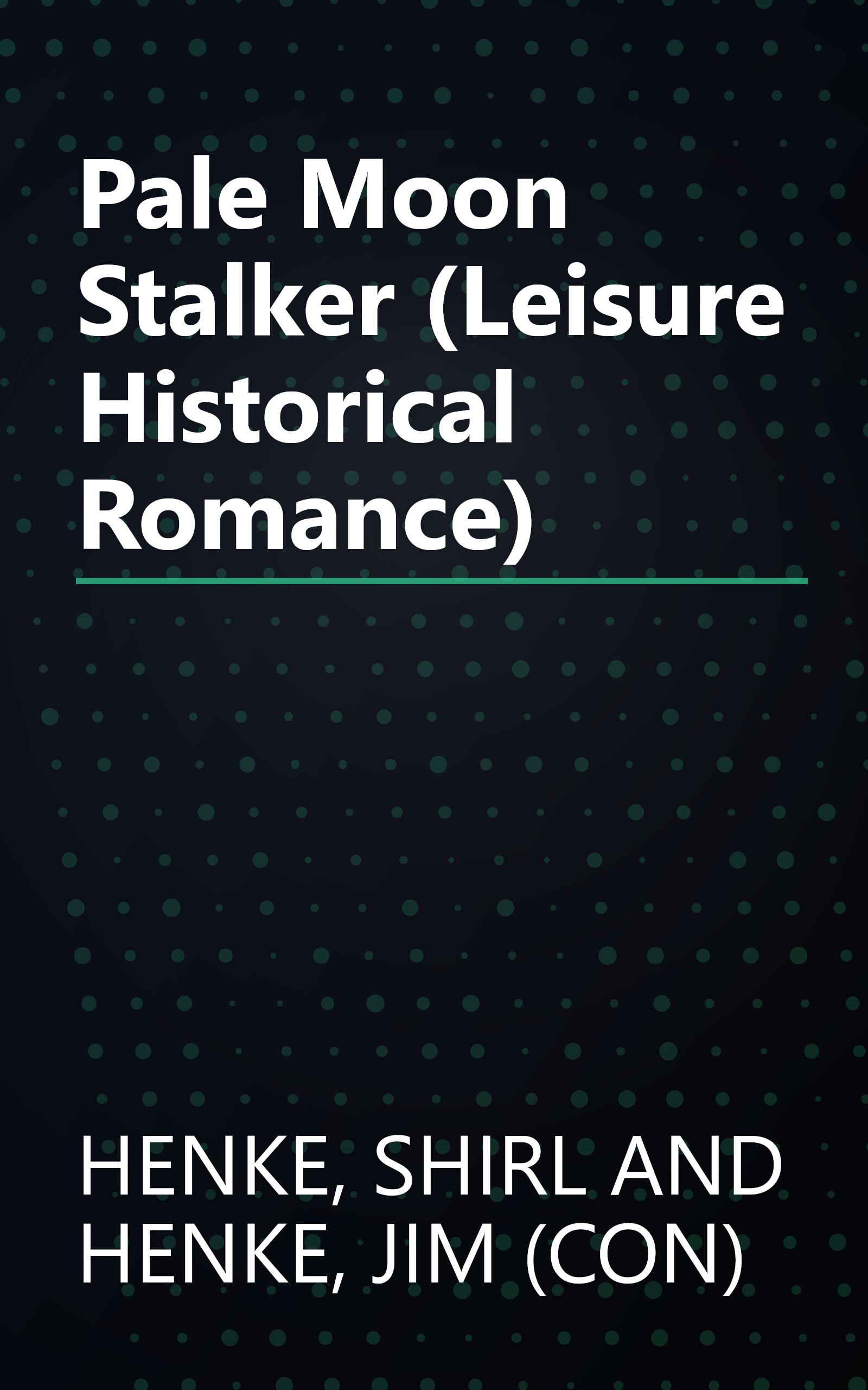 Pale Moon Stalker (Leisure Historical Romance) book cover