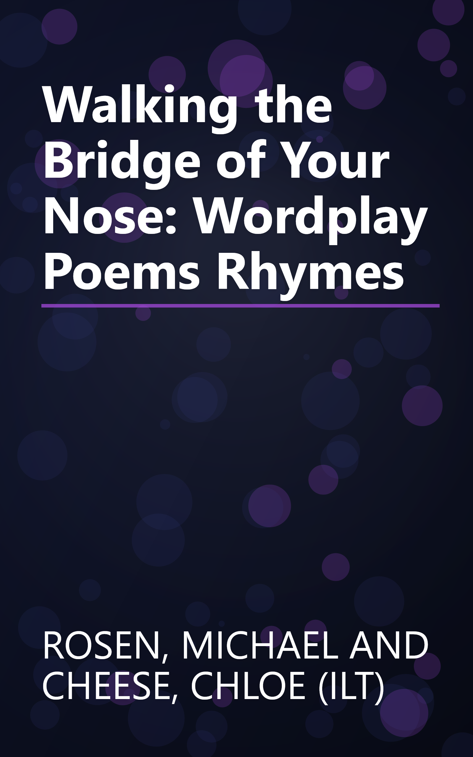 Walking the Bridge of Your Nose: Wordplay Poems Rhymes book cover