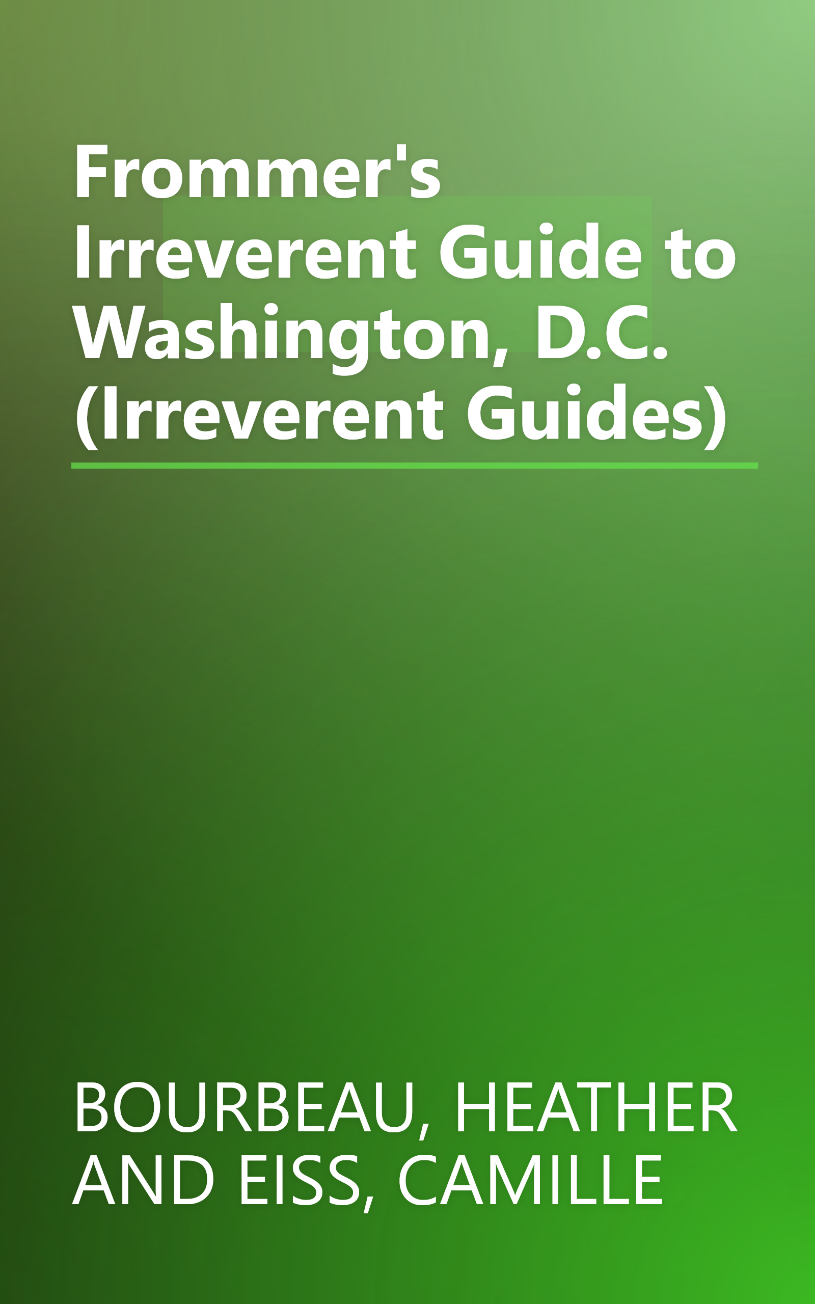Frommer's Irreverent Guide to Washington, D.C. (Irreverent Guides) book cover