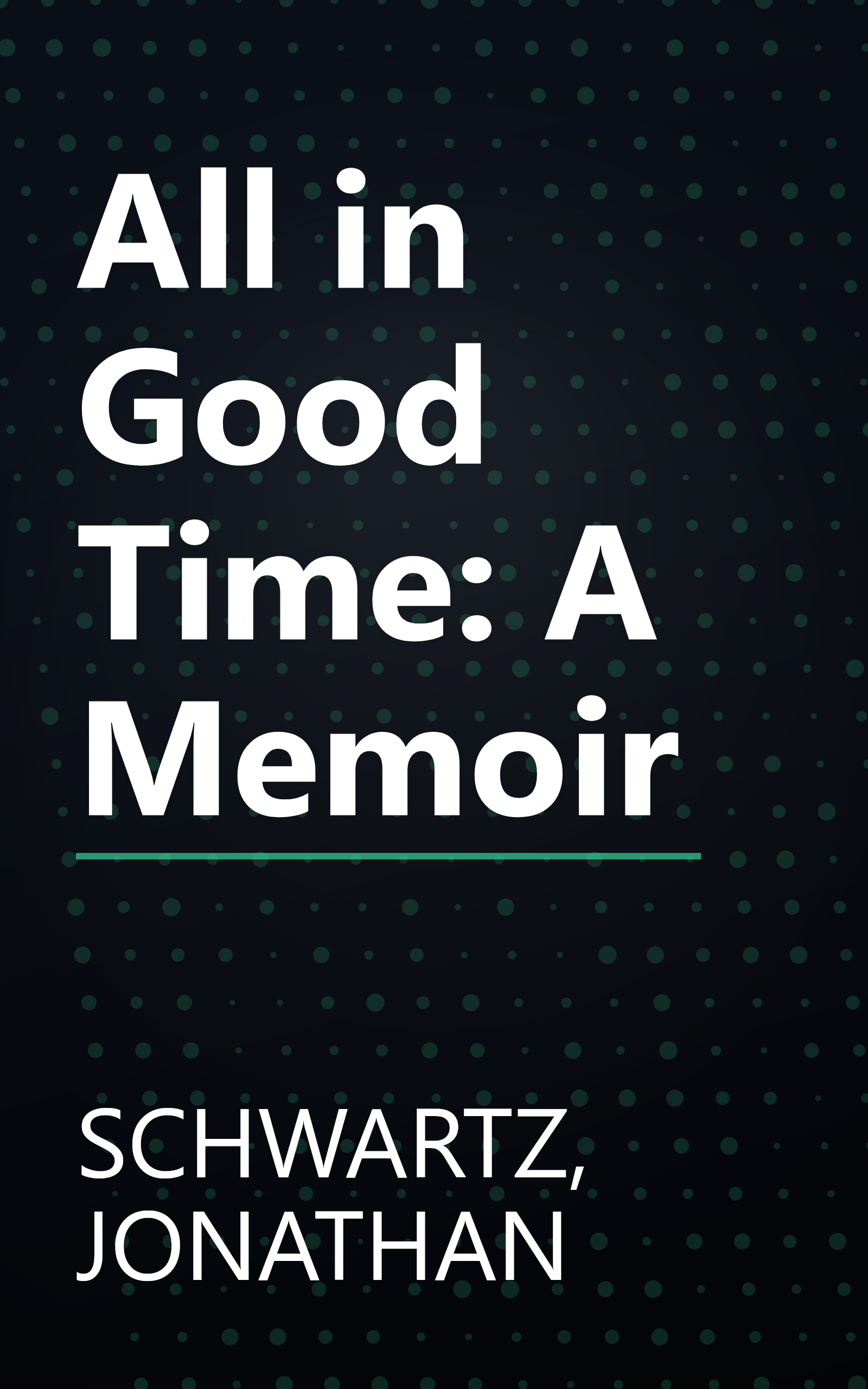 All in Good Time: A Memoir book cover