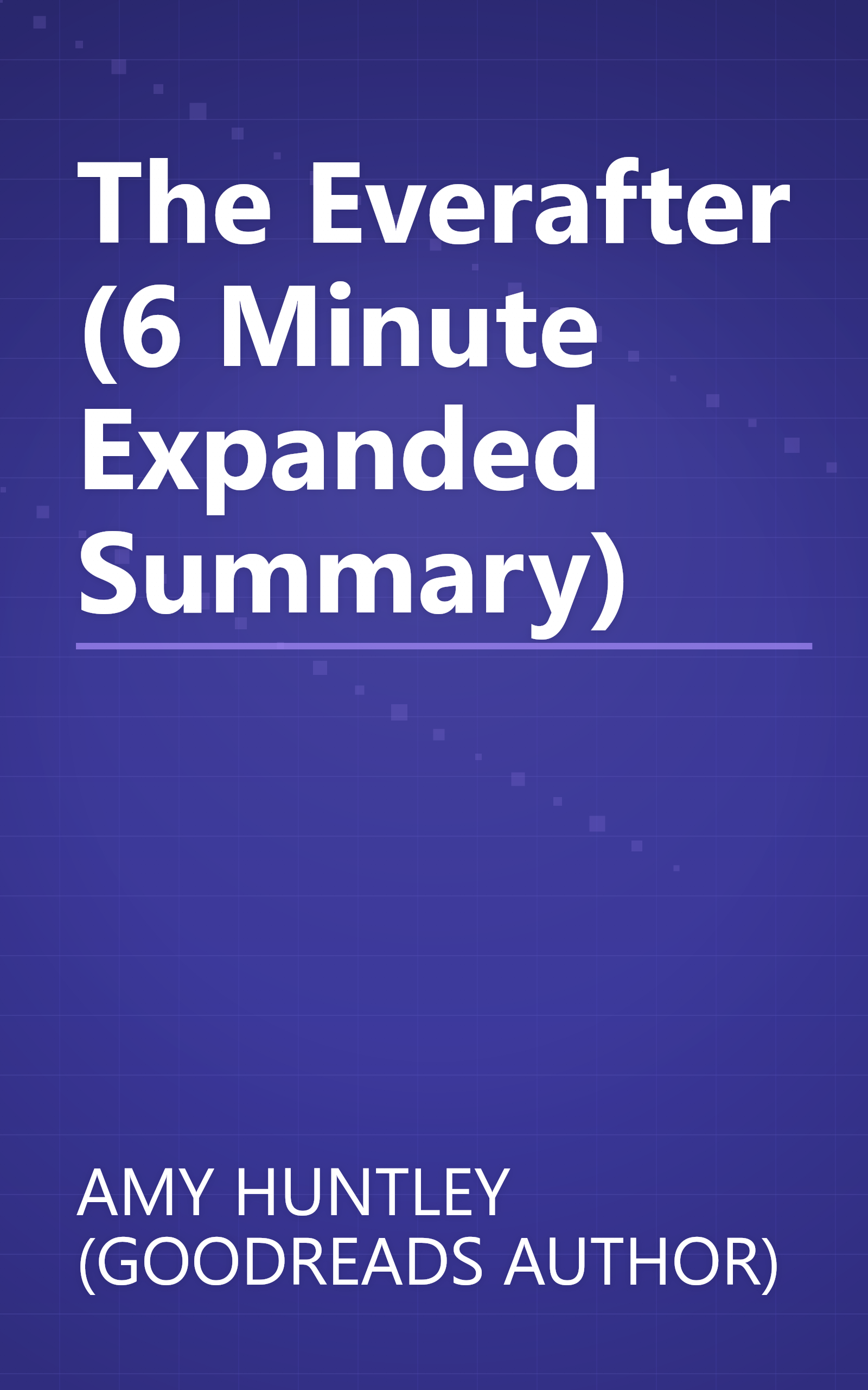 The Everafter (6 Minute   Expanded Summary) book cover