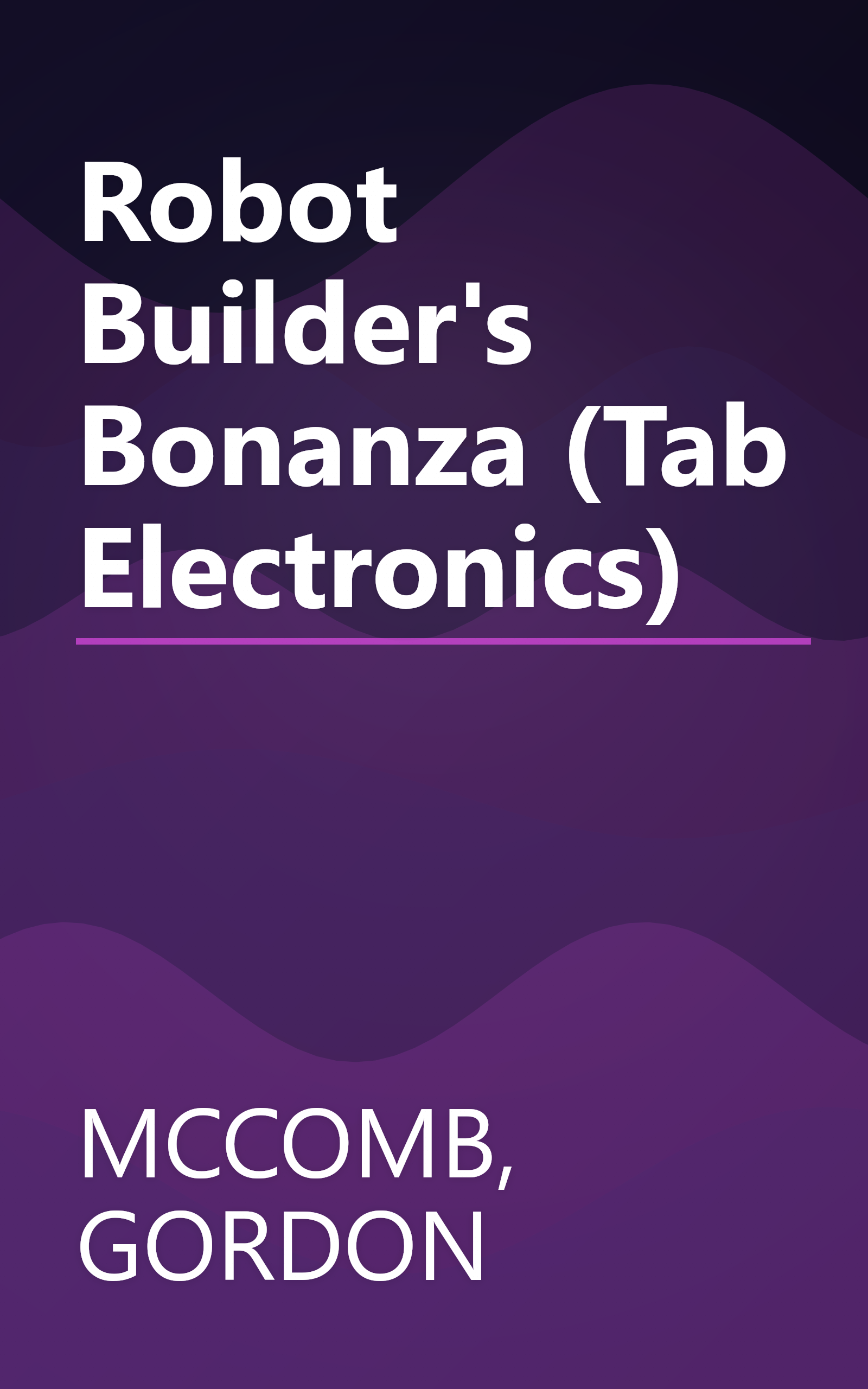 Robot Builder's Bonanza (Tab Electronics) book cover