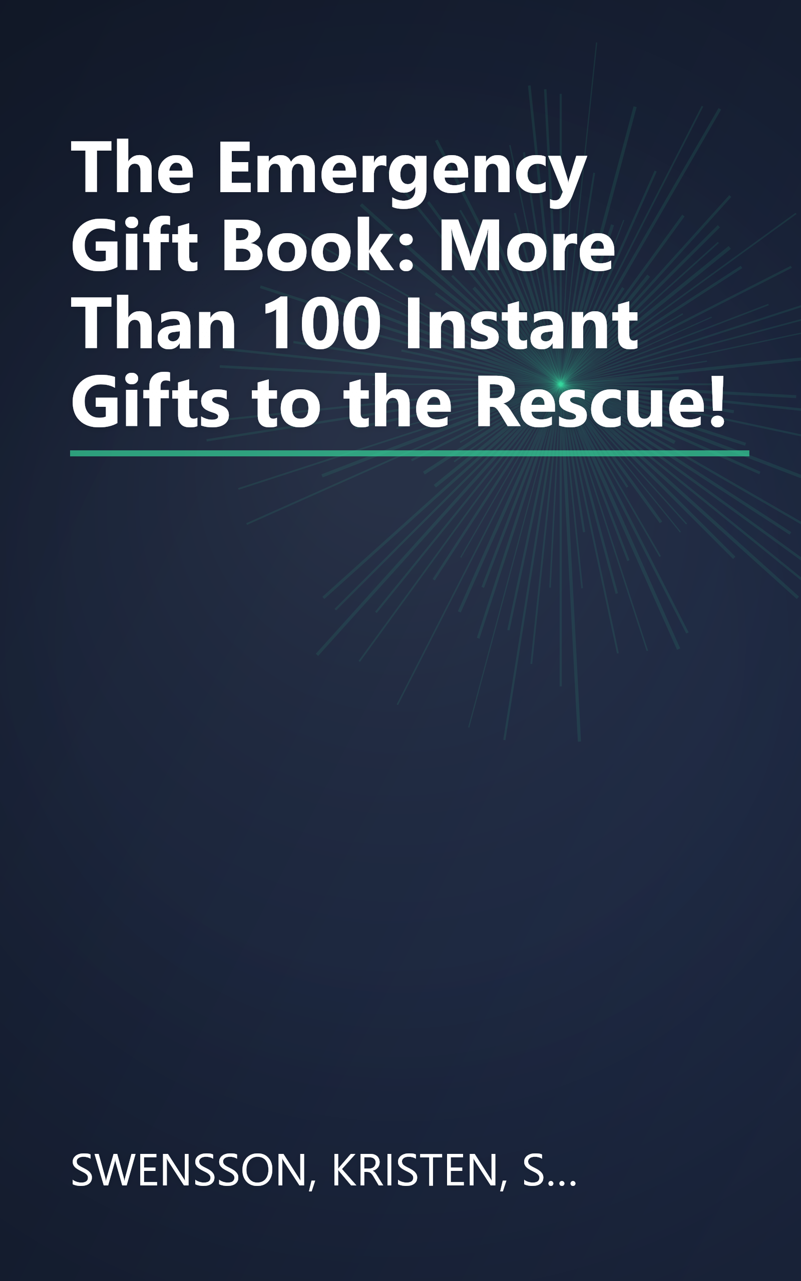The Emergency Gift Book: More Than 100 Instant Gifts to the Rescue! book cover