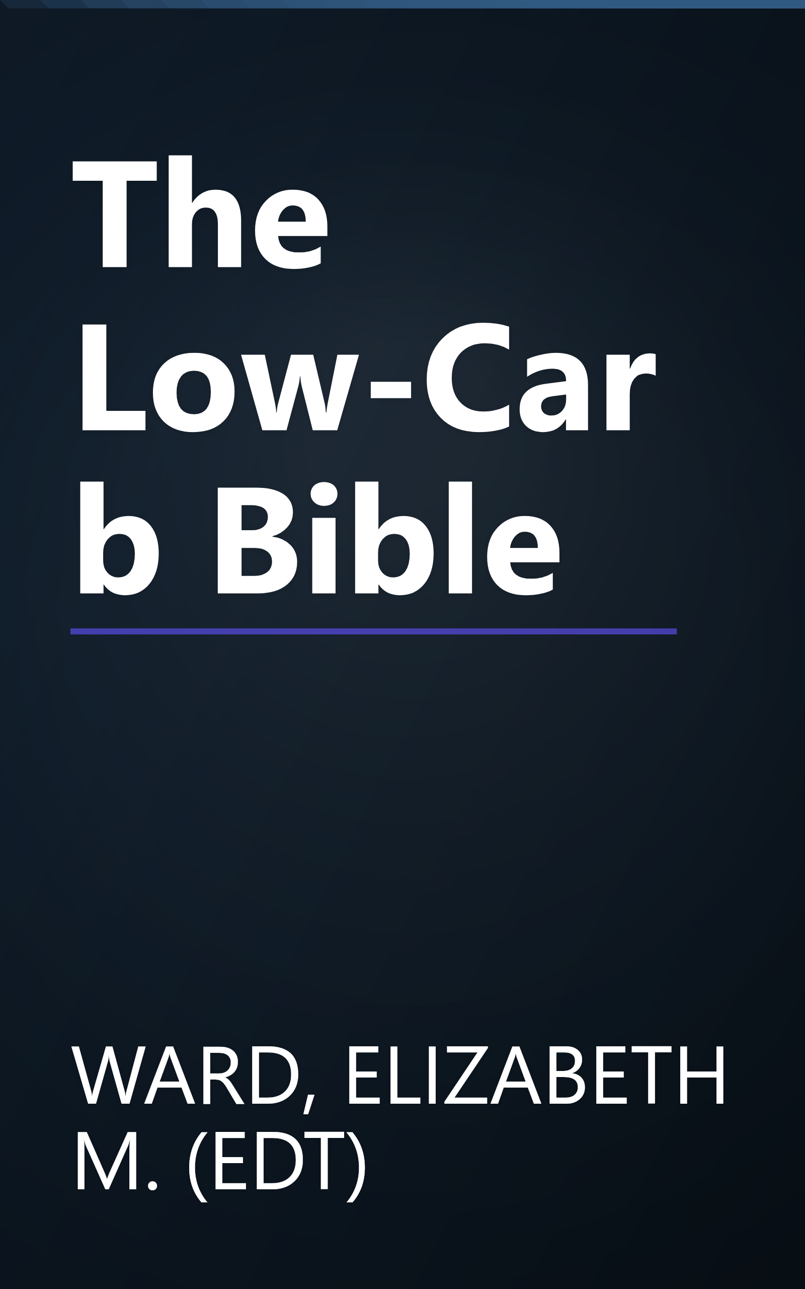 The Low-Carb Bible book cover