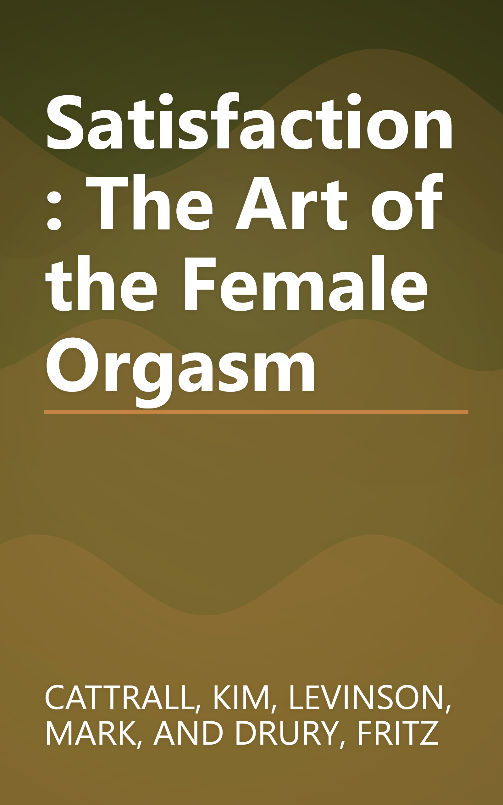 Satisfaction: The Art of the Female Orgasm book cover