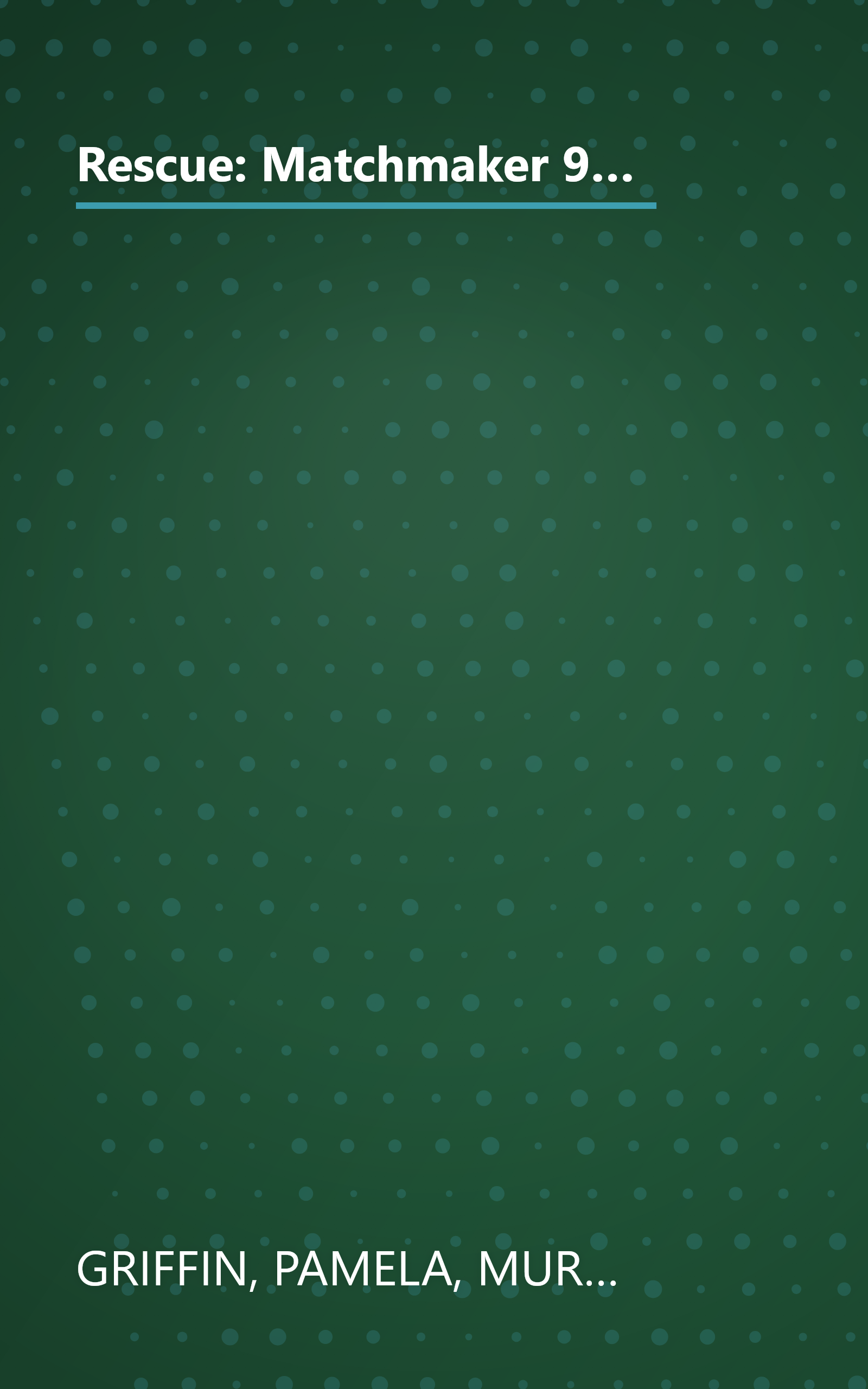 Rescue: Matchmaker 911/Island Sunrise/Wellspring of Love/Man of Distinction (Inspirational Romance Collection) book cover