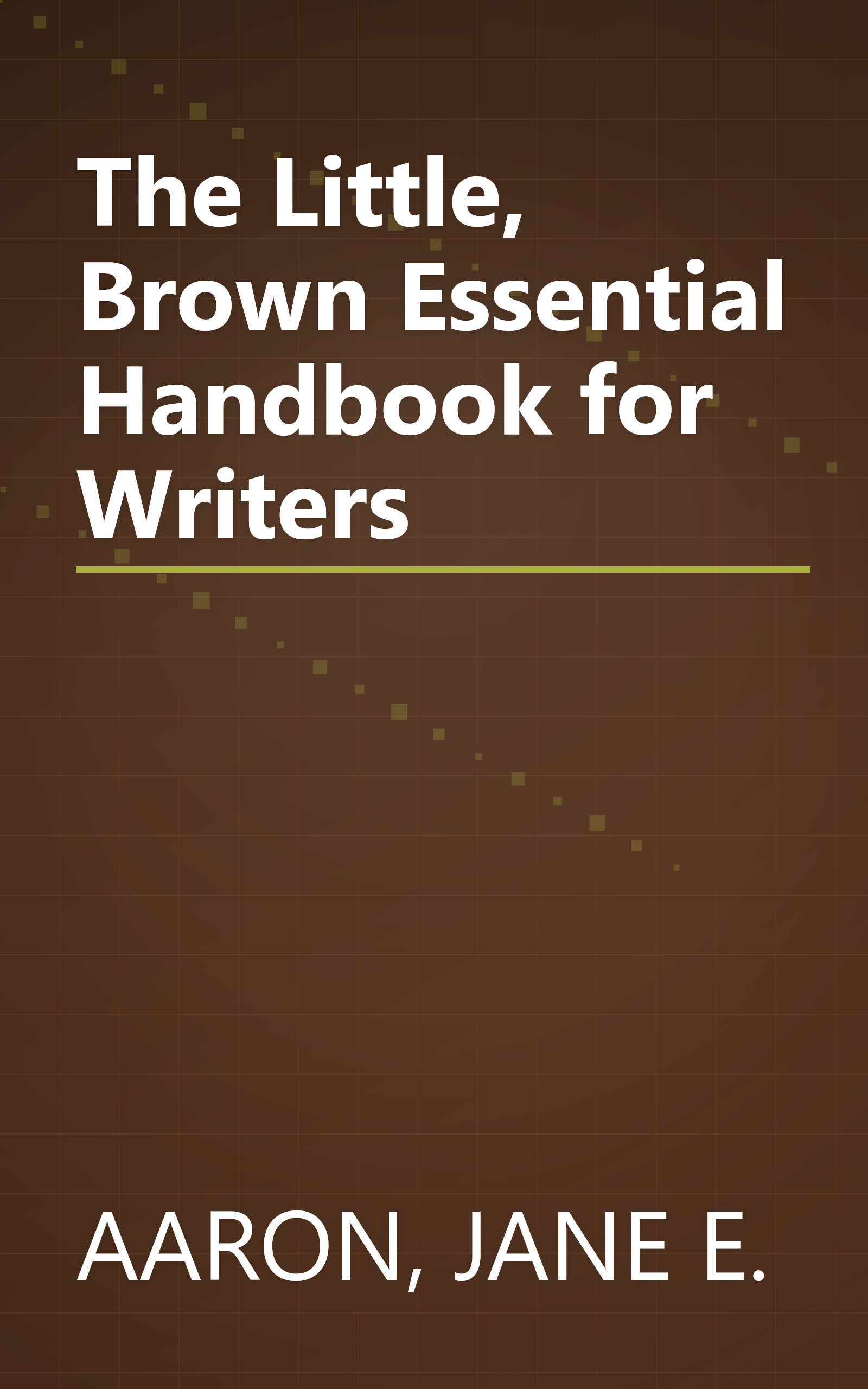 The Little, Brown Essential Handbook for Writers book cover