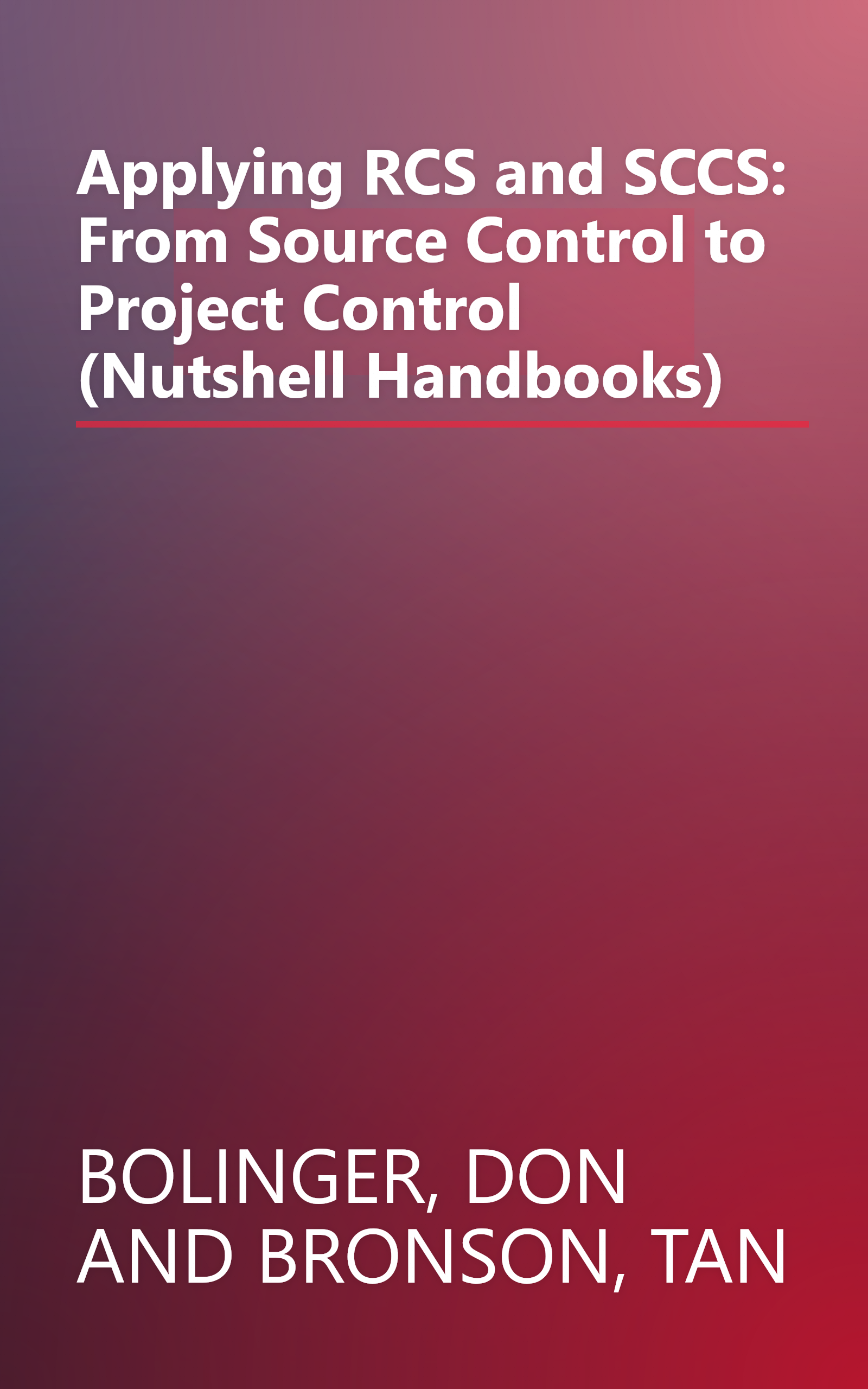 Applying RCS and SCCS: From Source Control to Project Control (Nutshell Handbooks) book cover