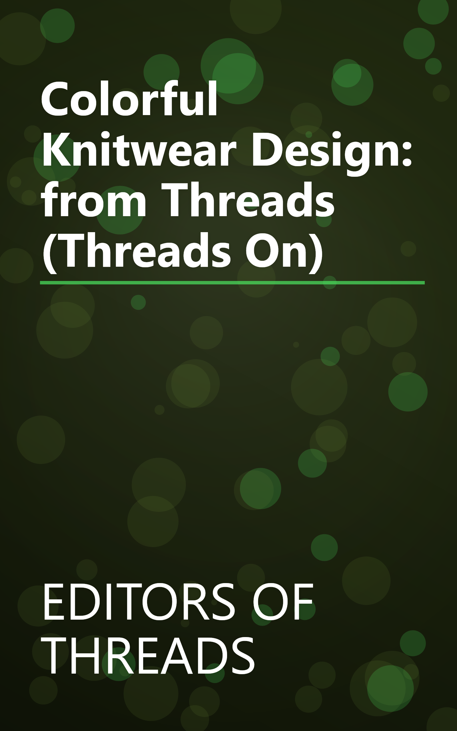 Colorful Knitwear Design: from Threads (Threads On) book cover