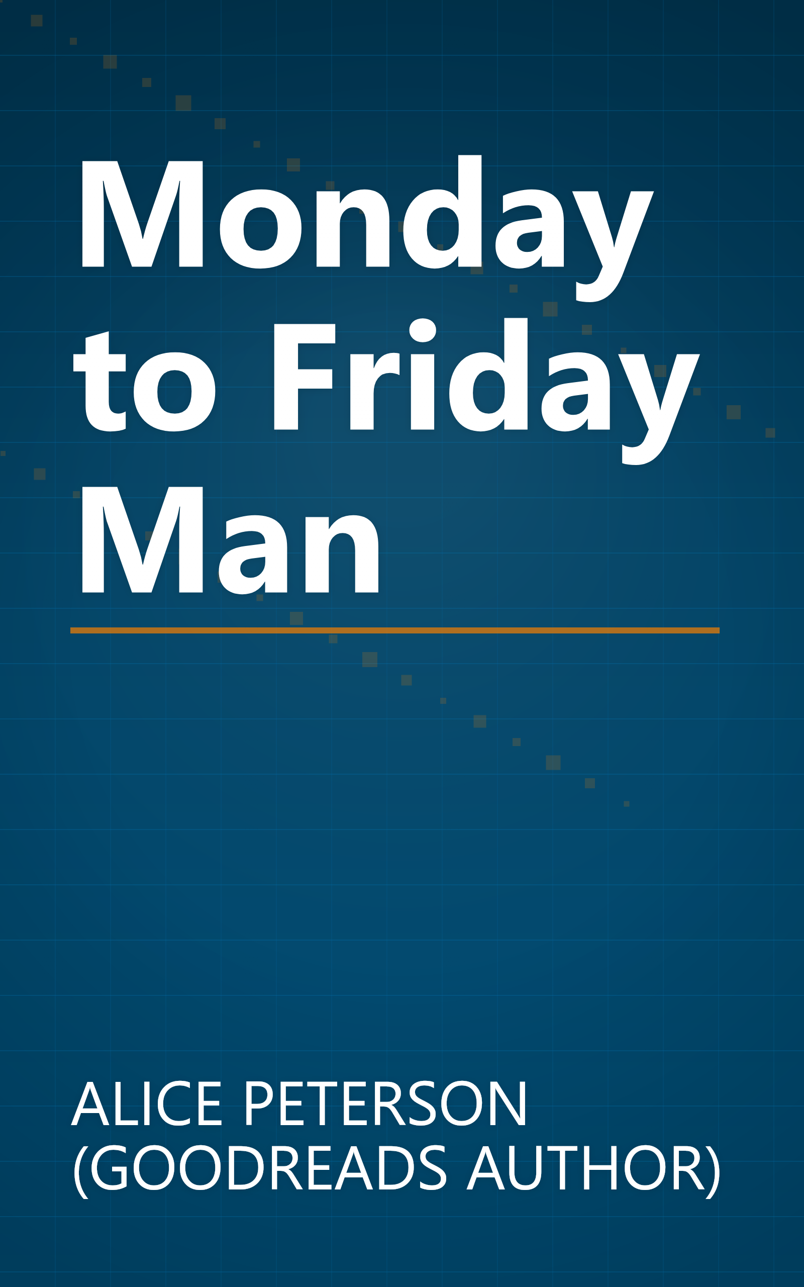 Monday to Friday Man book cover