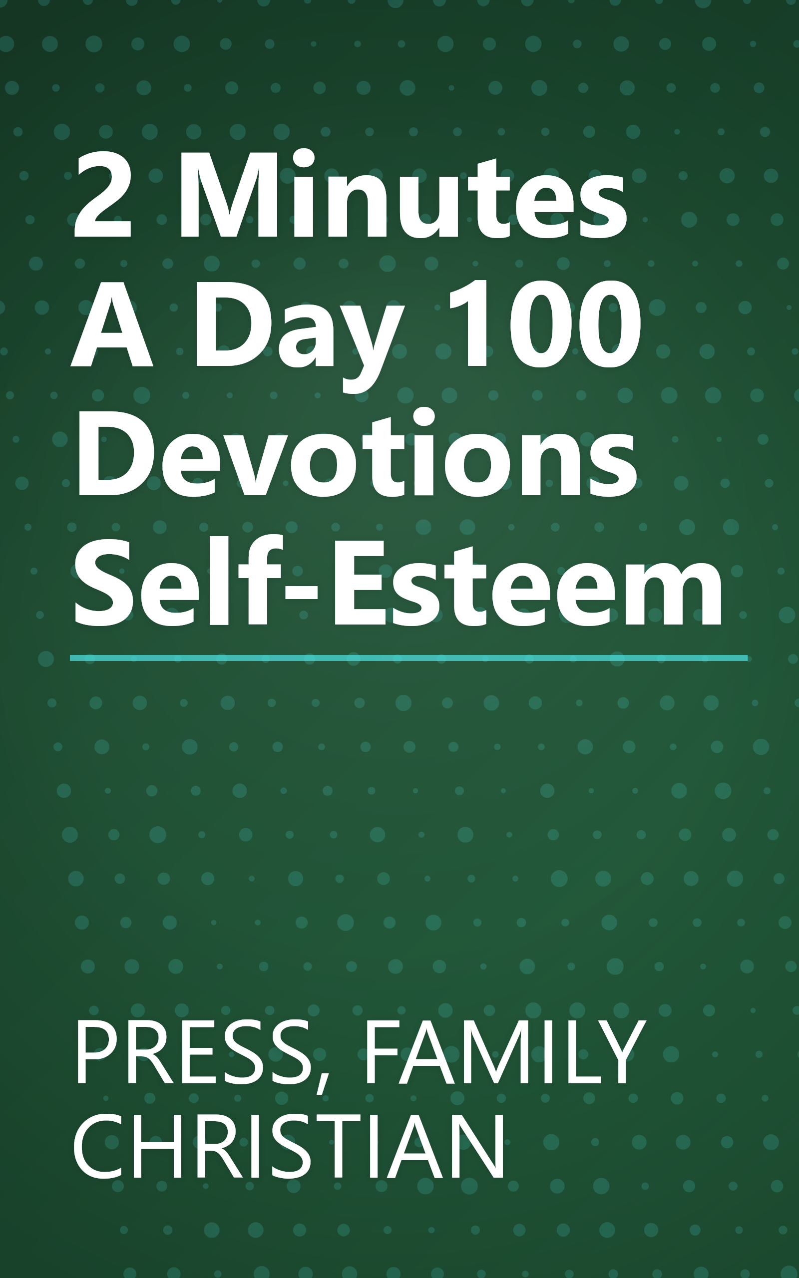2 Minutes A Day 100 Devotions Self-Esteem book cover