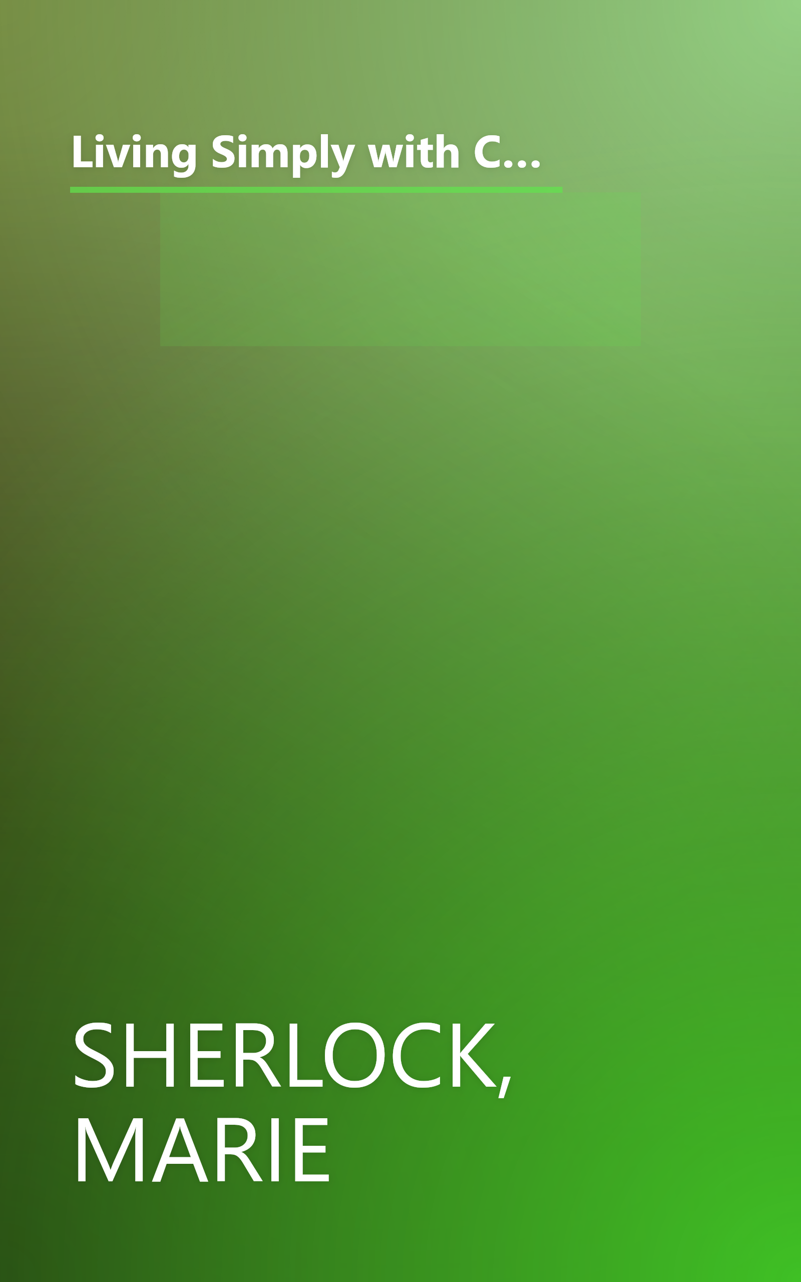 Living Simply with Children: A Voluntary Simplicity Guide for Moms, Dads, and Kids Who Want to Reclaim the Bliss of Childhood and the Joy of Parenting book cover